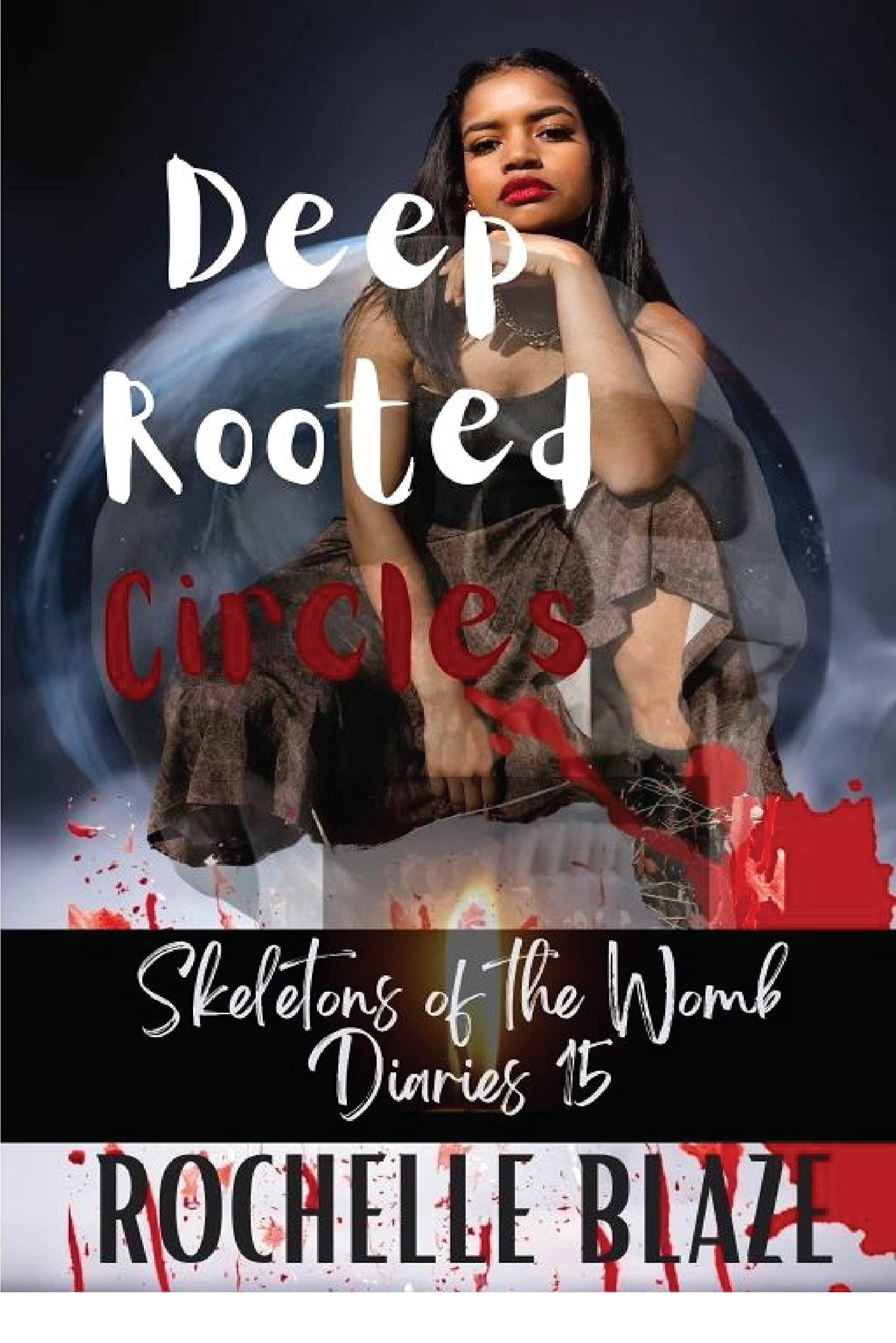 Deep Rooted Circles by Rochelle Blaze | Goodreads