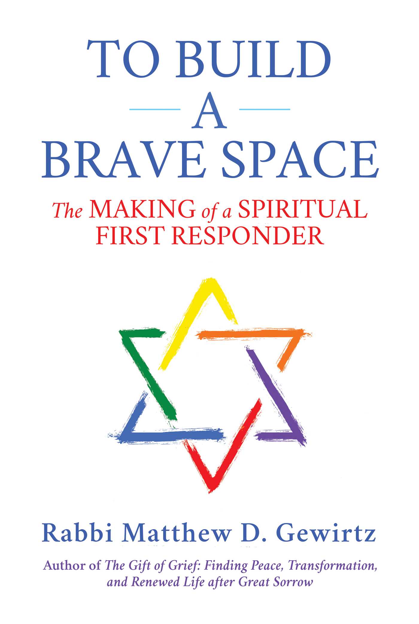 To Build a Brave Space: The Making of a Spiritual First Responder by ...
