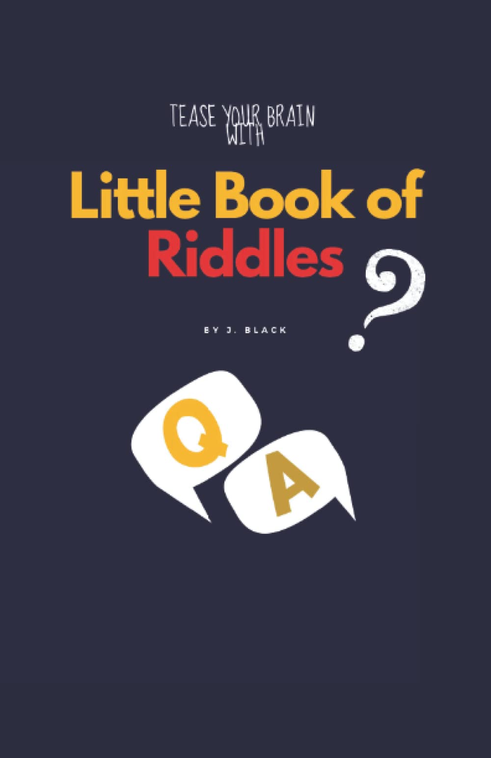 Little Book of Riddles: Easy to Hard Riddles and Brain Teasers by ...