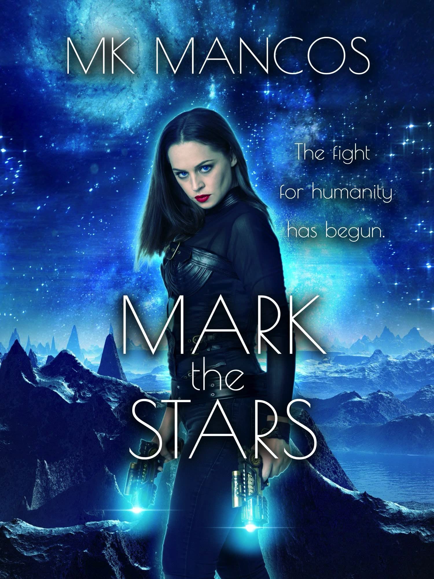 Mark the Stars by M.K. Mancos | Goodreads