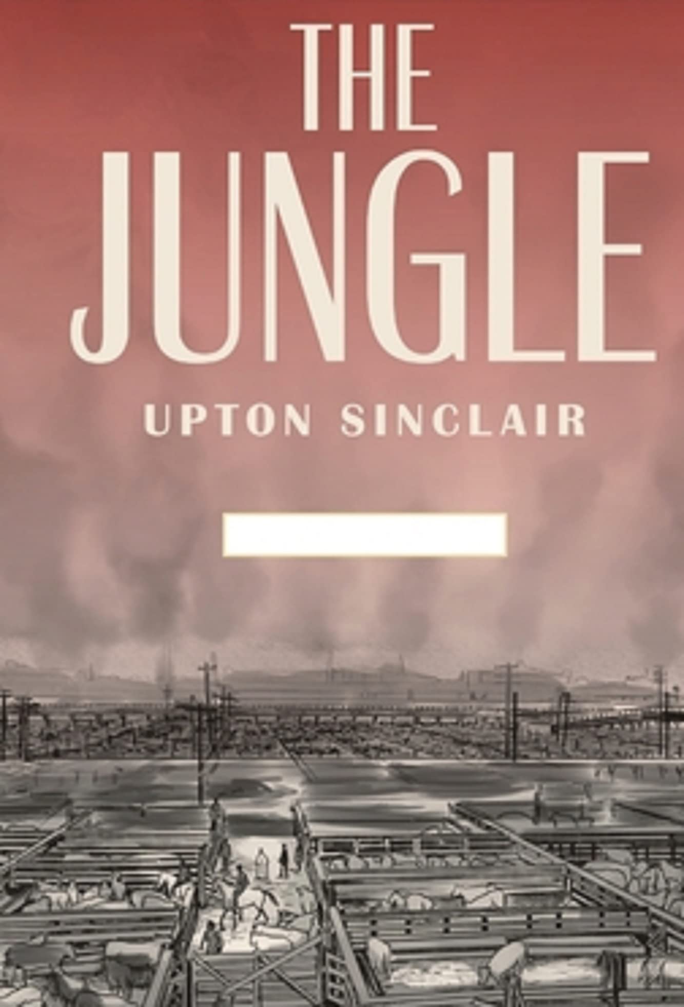 The Jungle( Classics Illustrated ) by Upton Sinclair | Goodreads