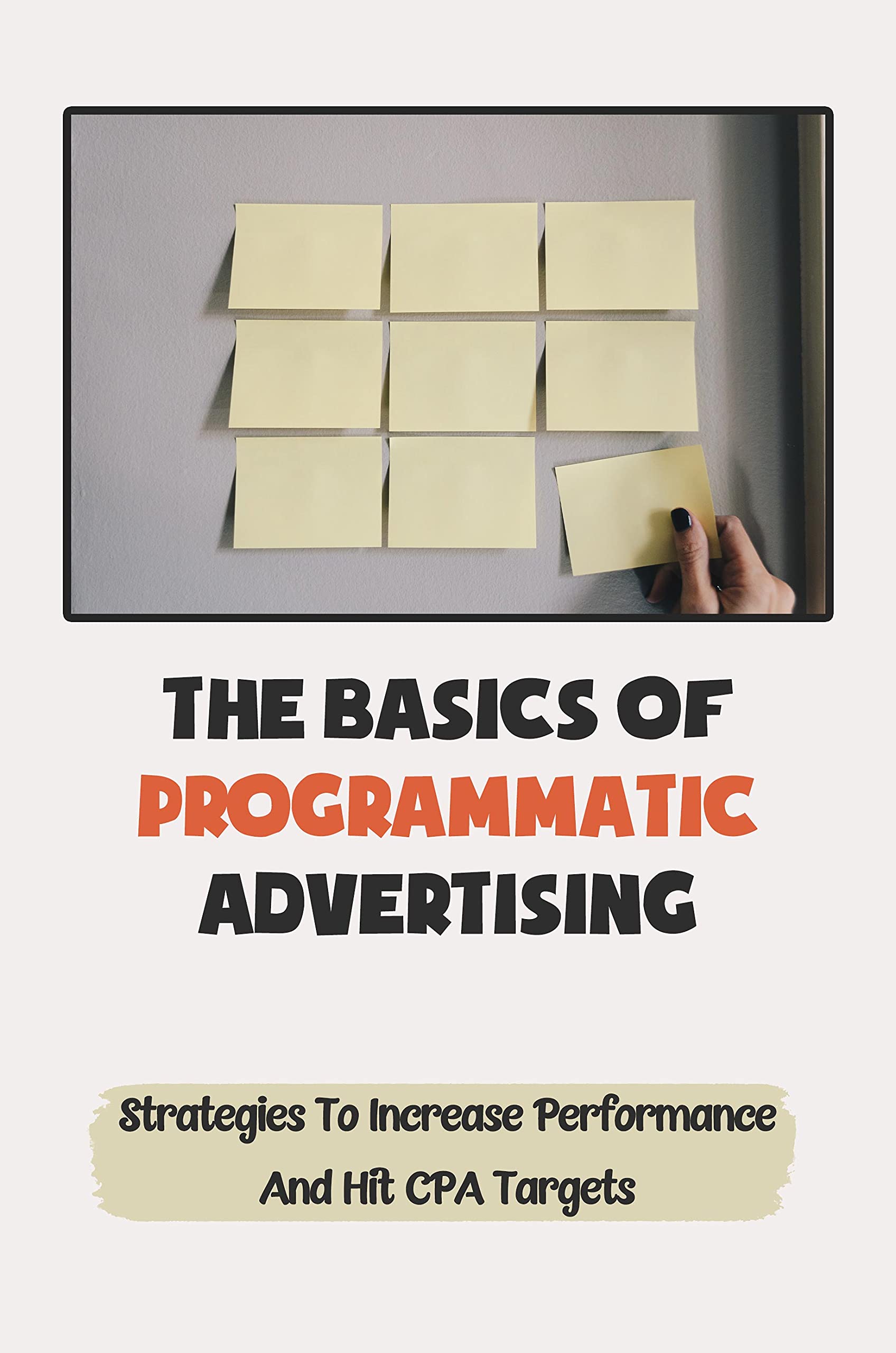 The Basics Of Programmatic Advertising: Strategies To Increase ...