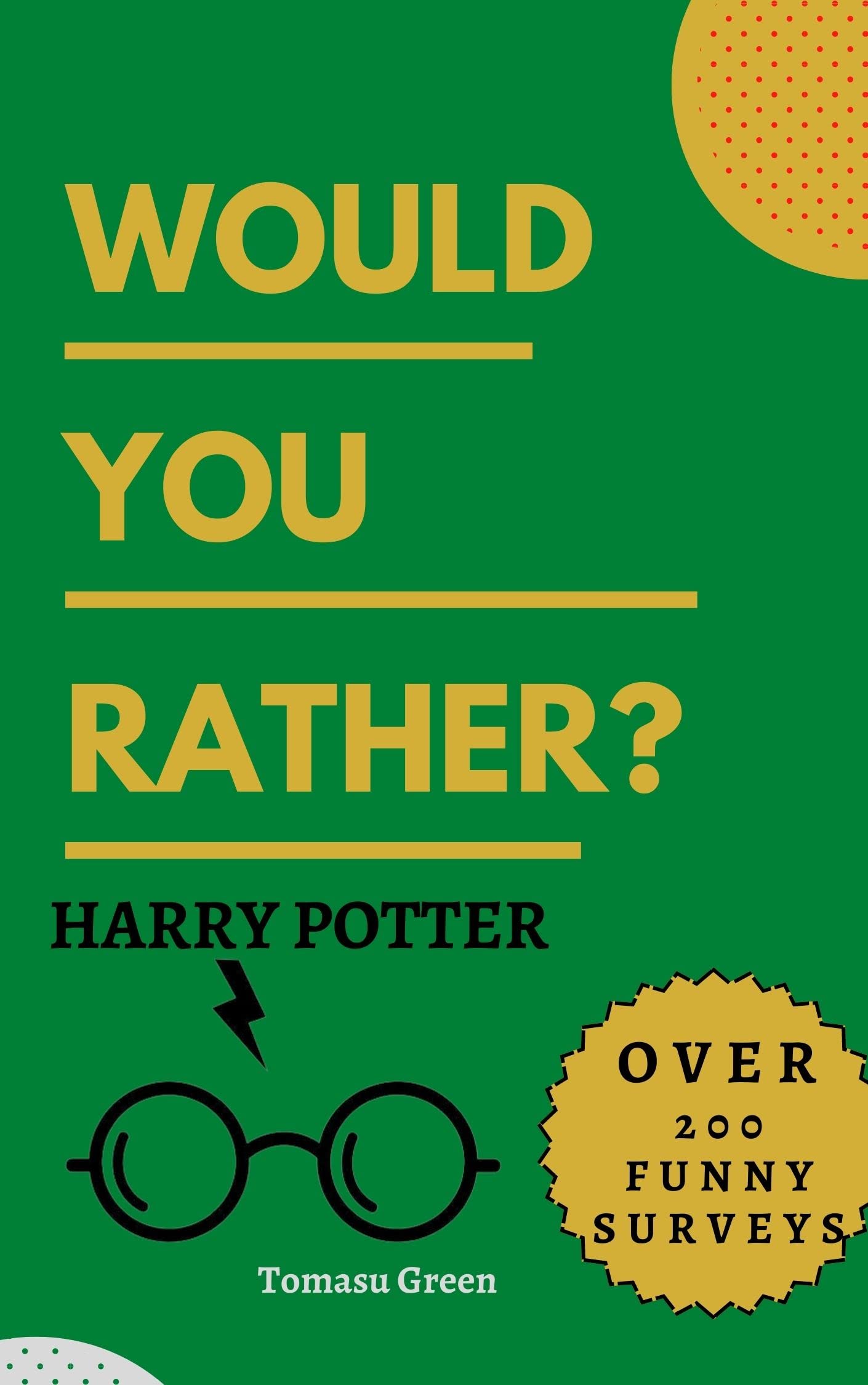 Would You Rather Harry Potter: Over 200 Funny Would You Rather ...
