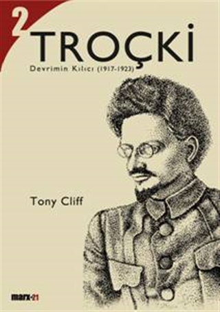 Troçki : Devrimin Kılıcı (1917-1923) (Trotsky, #2) by Tony Cliff ...