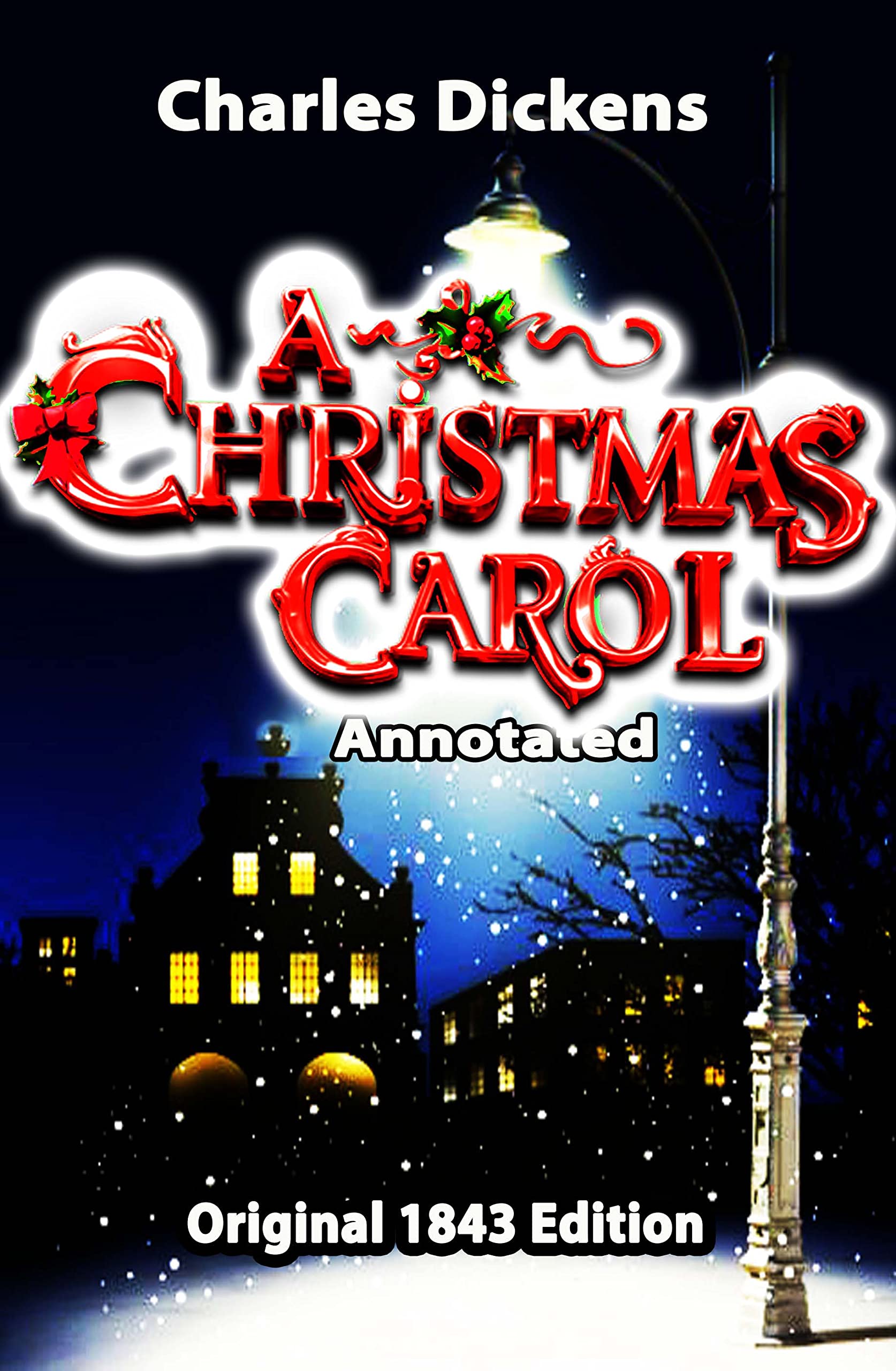 A Christmas Carol - Charles Dickens: Annotated by Charles Dickens ...