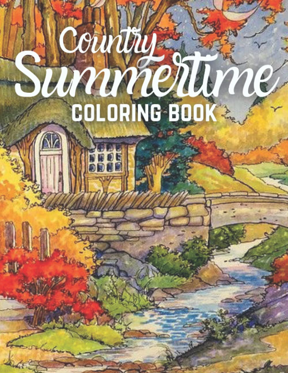 Country Summertime coloring book: An Adult Coloring Book Featuring ...