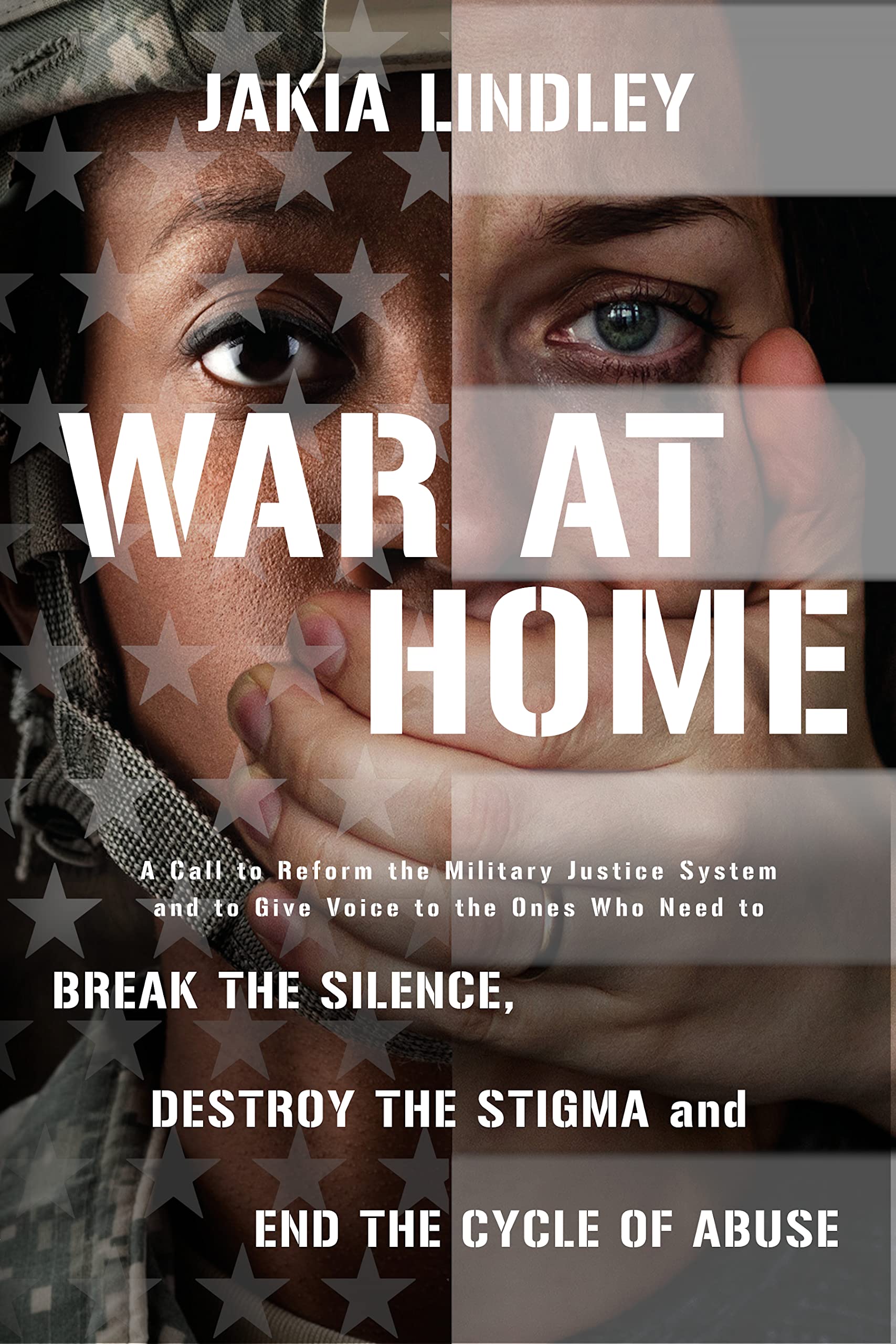War at Home: A Call to Reform the Military Justice System and to Give ...