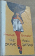 The House of Mad Children by Rosemary Timperley | Goodreads