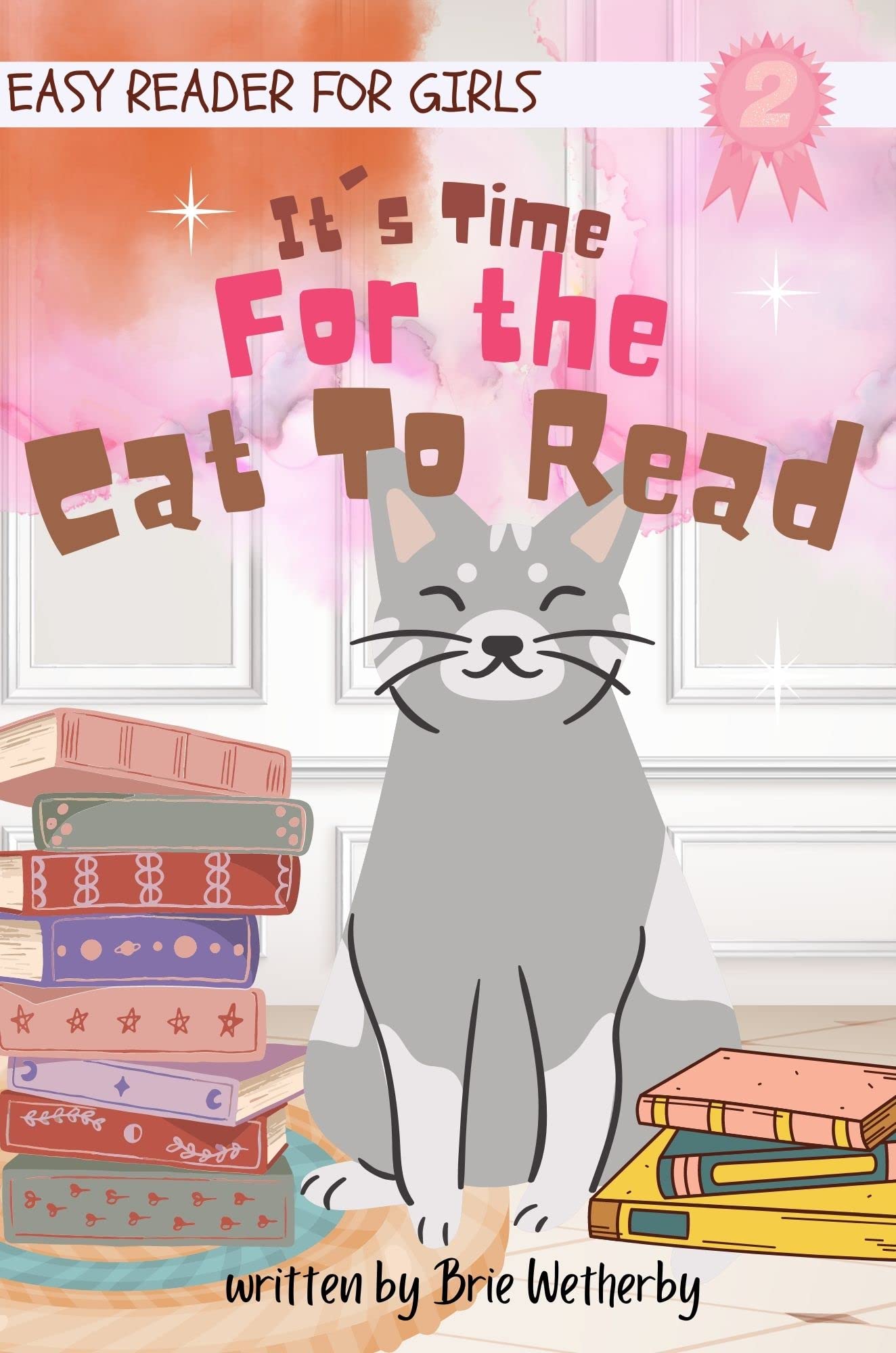 It's Time For the Cat To Read: Easy Readers For First Grade Girls Ages ...
