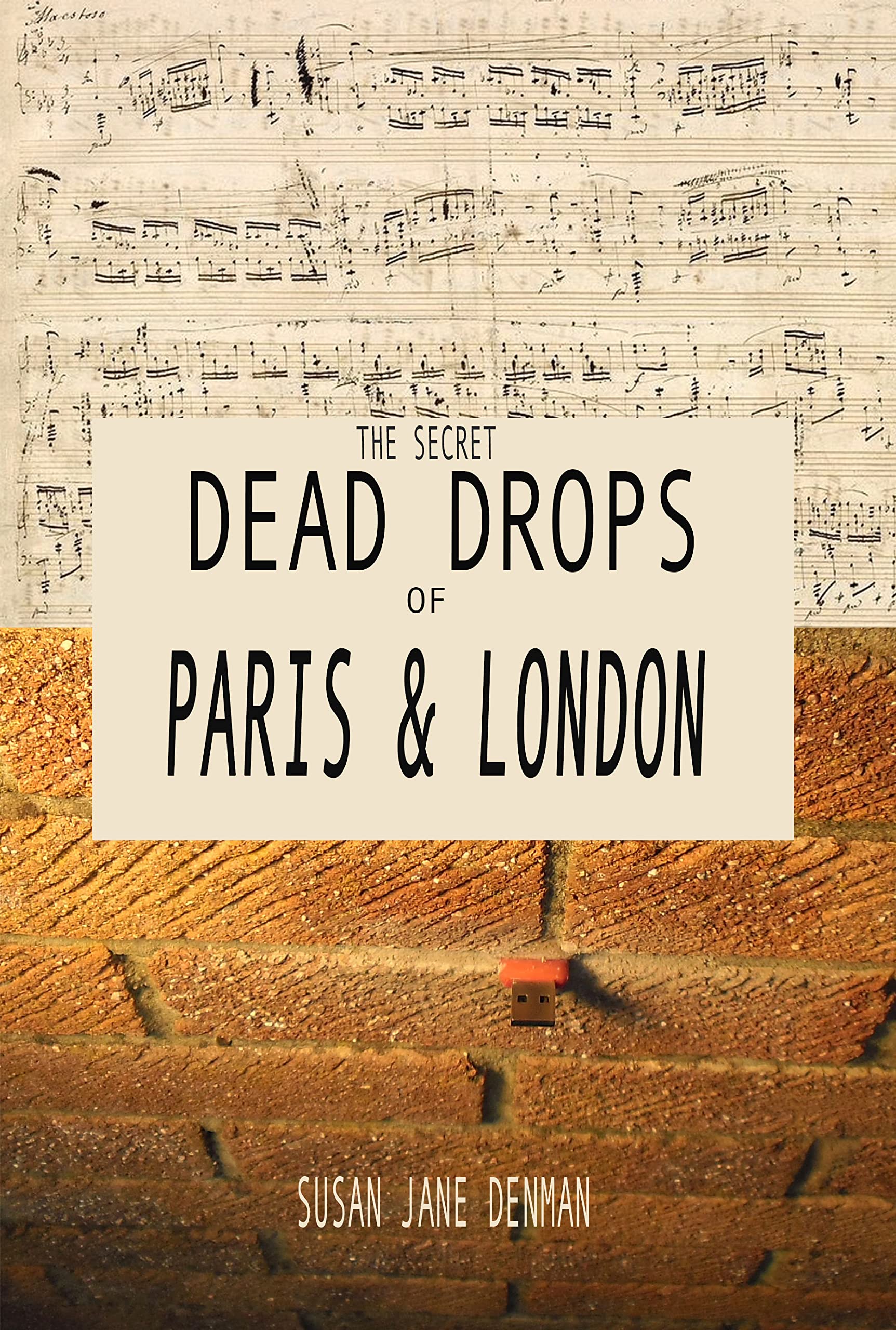 The Secret Dead Drops of Paris and London by Susan Jane Denman | Goodreads