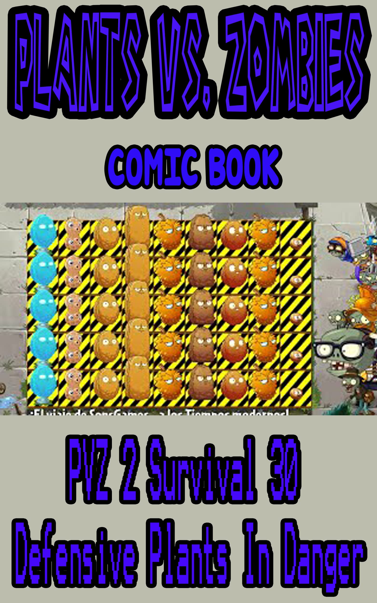 Plants Vs Zombies game book: PVZ 2 Survival 30 Defensive Plants In ...