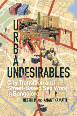 Urban Undesirables: Volume 1: City Transition and Street-Based Sex Work ...