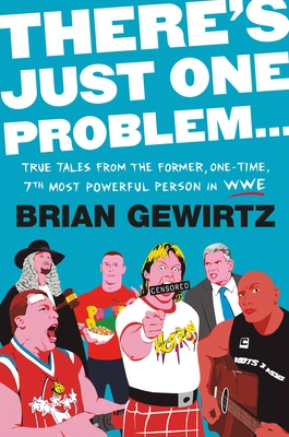 There's Just One Problem...: True Tales from the Former, One-Time, 7th ...