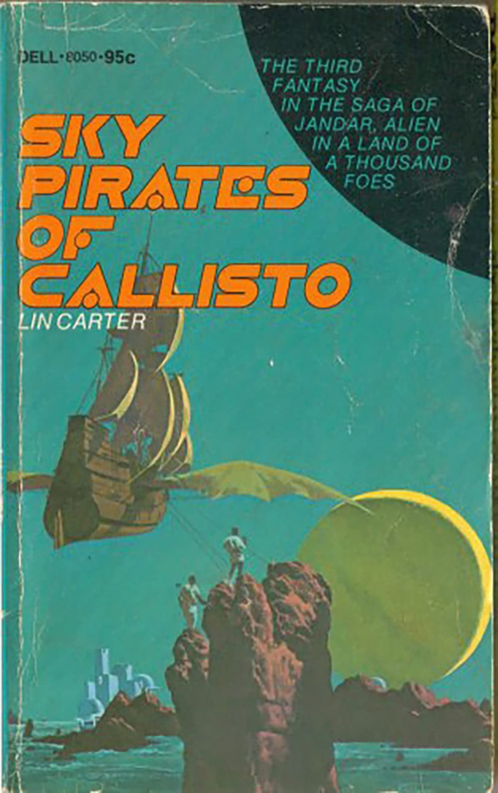 Sky Pirates of Callisto (Callisto Series Book 1) by Lin Carter | Goodreads