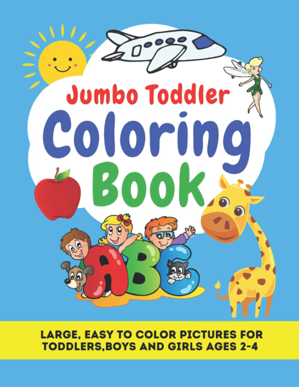 Jumbo Toddler Coloring Book: Large, Easy to Color Pictures for Toddlers ...