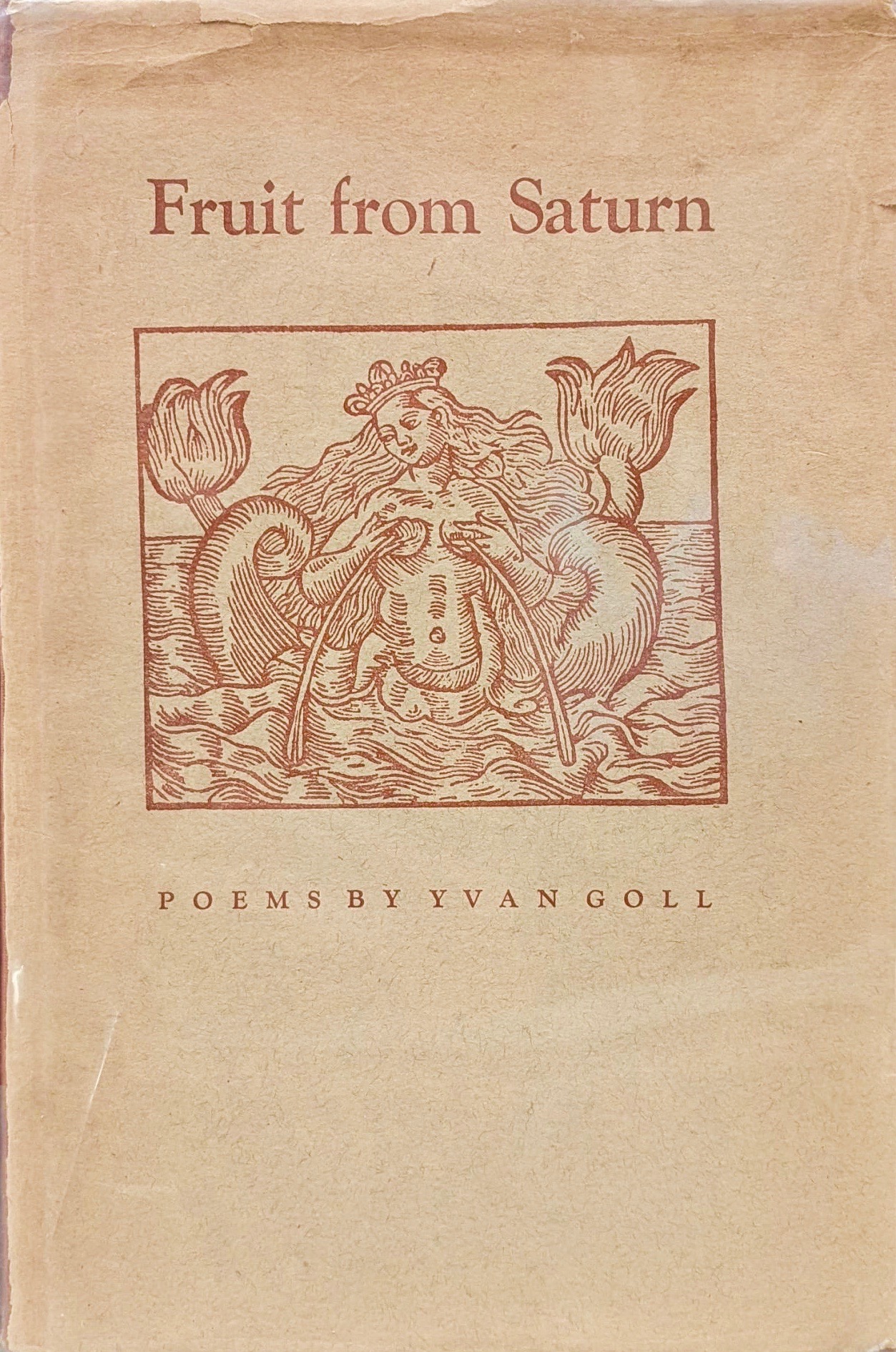 Fruit from Saturn by Yvan Goll | Goodreads