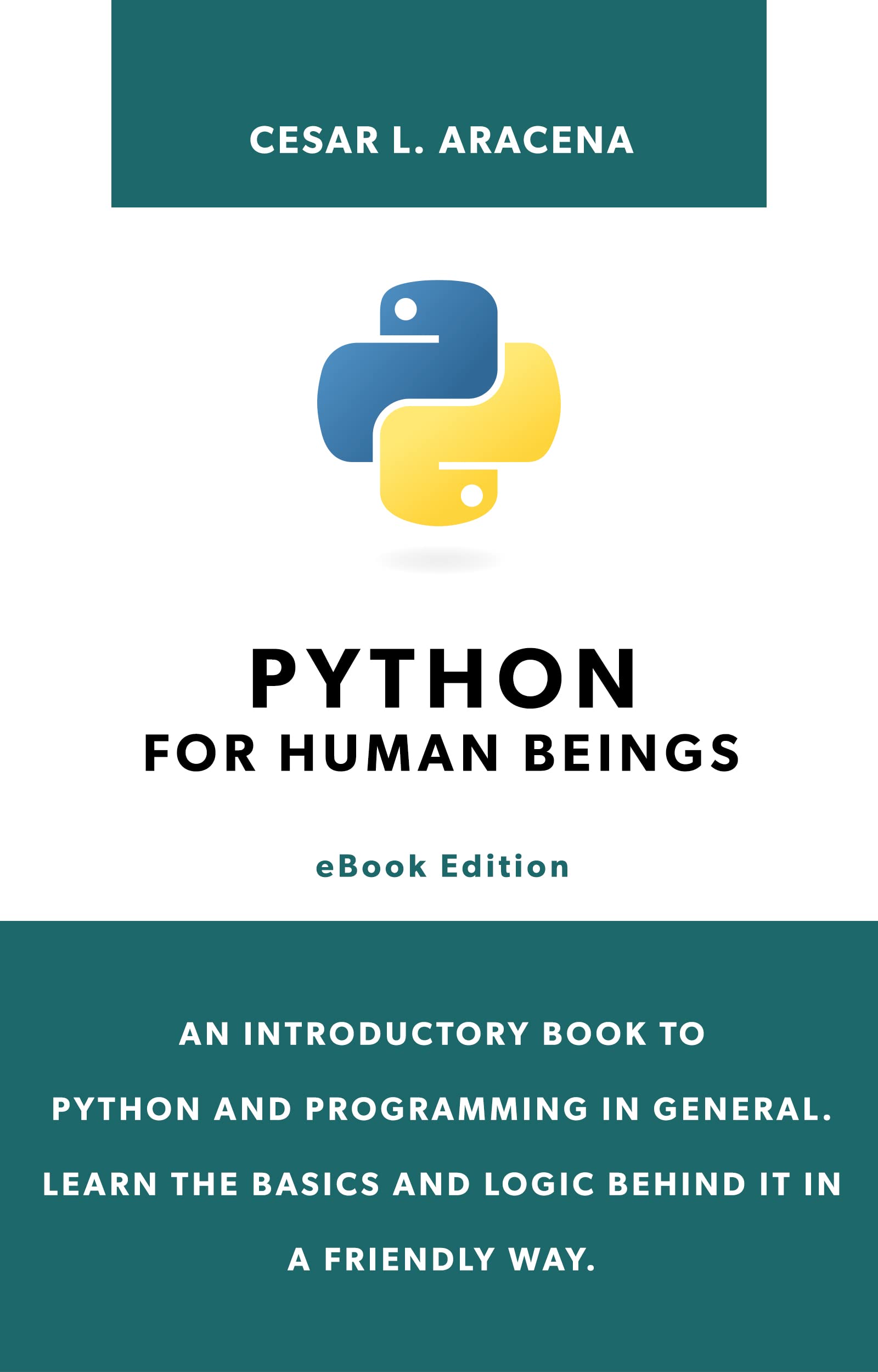 Python For Human Beings by Cesar Aracena | Goodreads