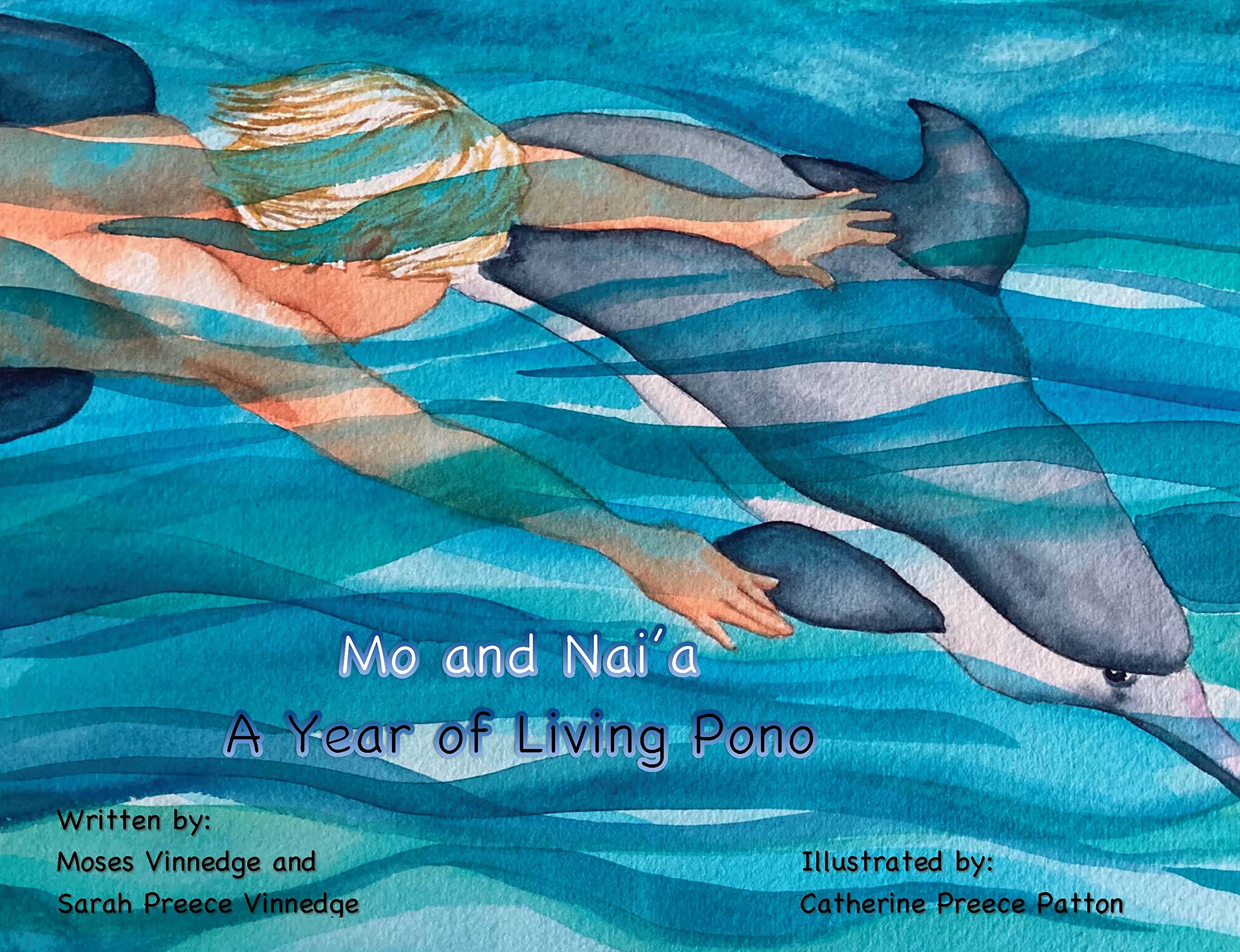 Mo and Nai'a: A Year of Living Pono by Sarah Preece Vinnedge | Goodreads