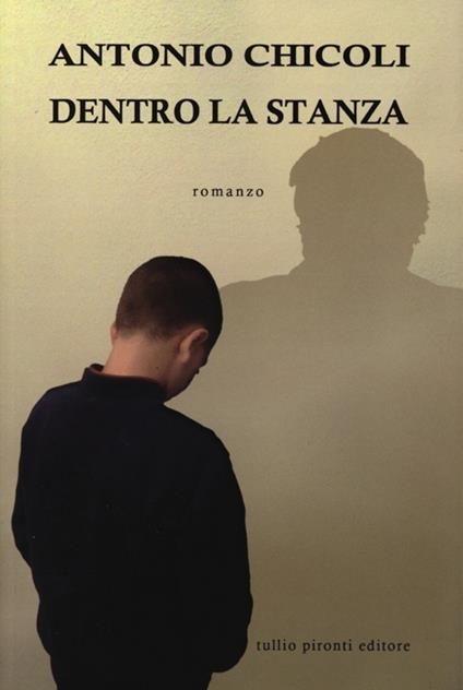 Dentro la stanza by antonio chicoli | Goodreads