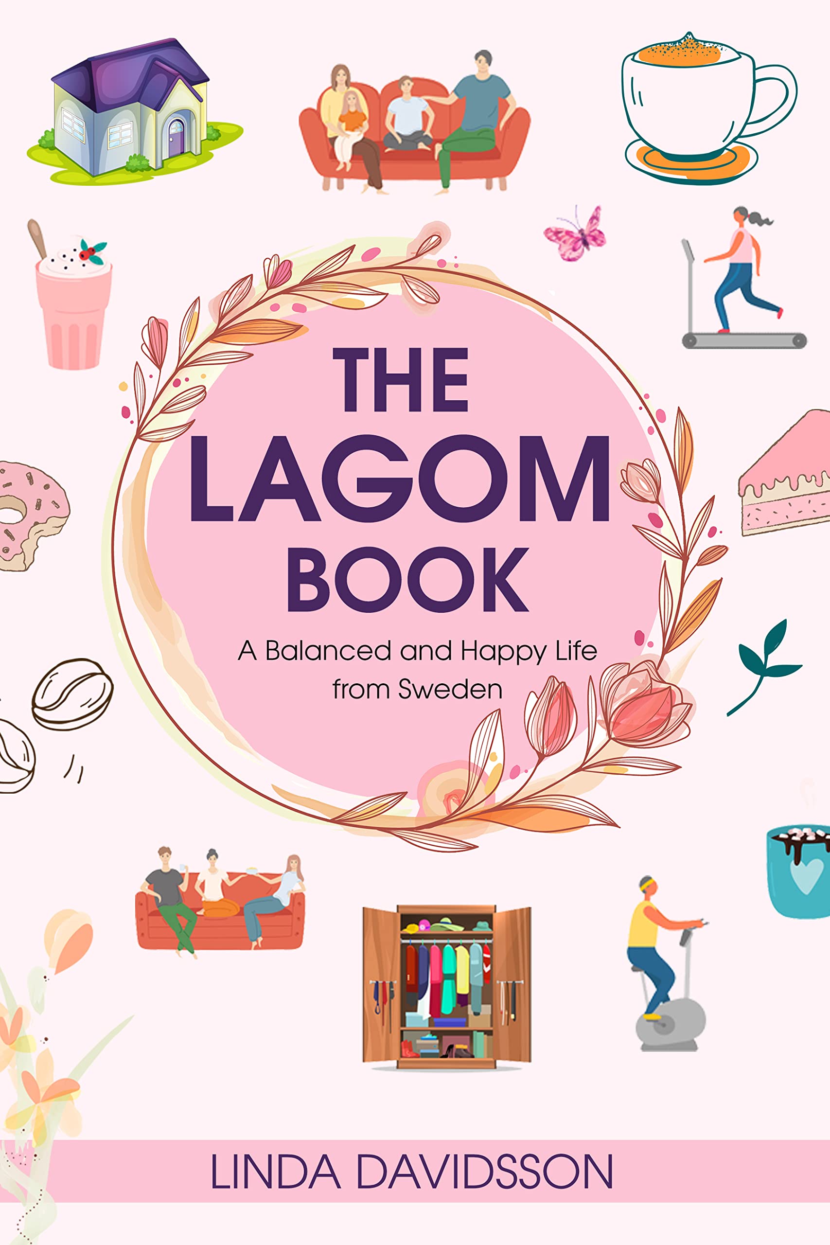 The Lagom Book: A Balanced And Happy Life From Sweden by Linda ...