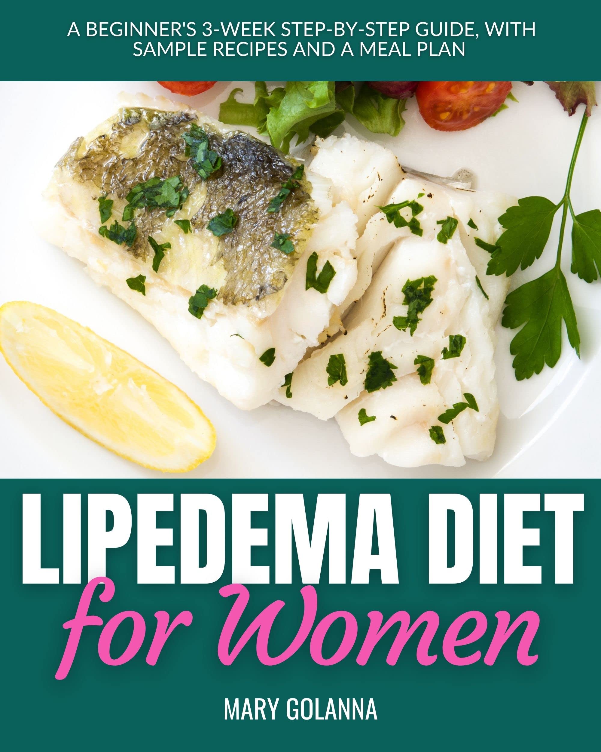 Lipedema Diet for Women: A Beginner's 3-Week Step-by-Step Guide, With ...
