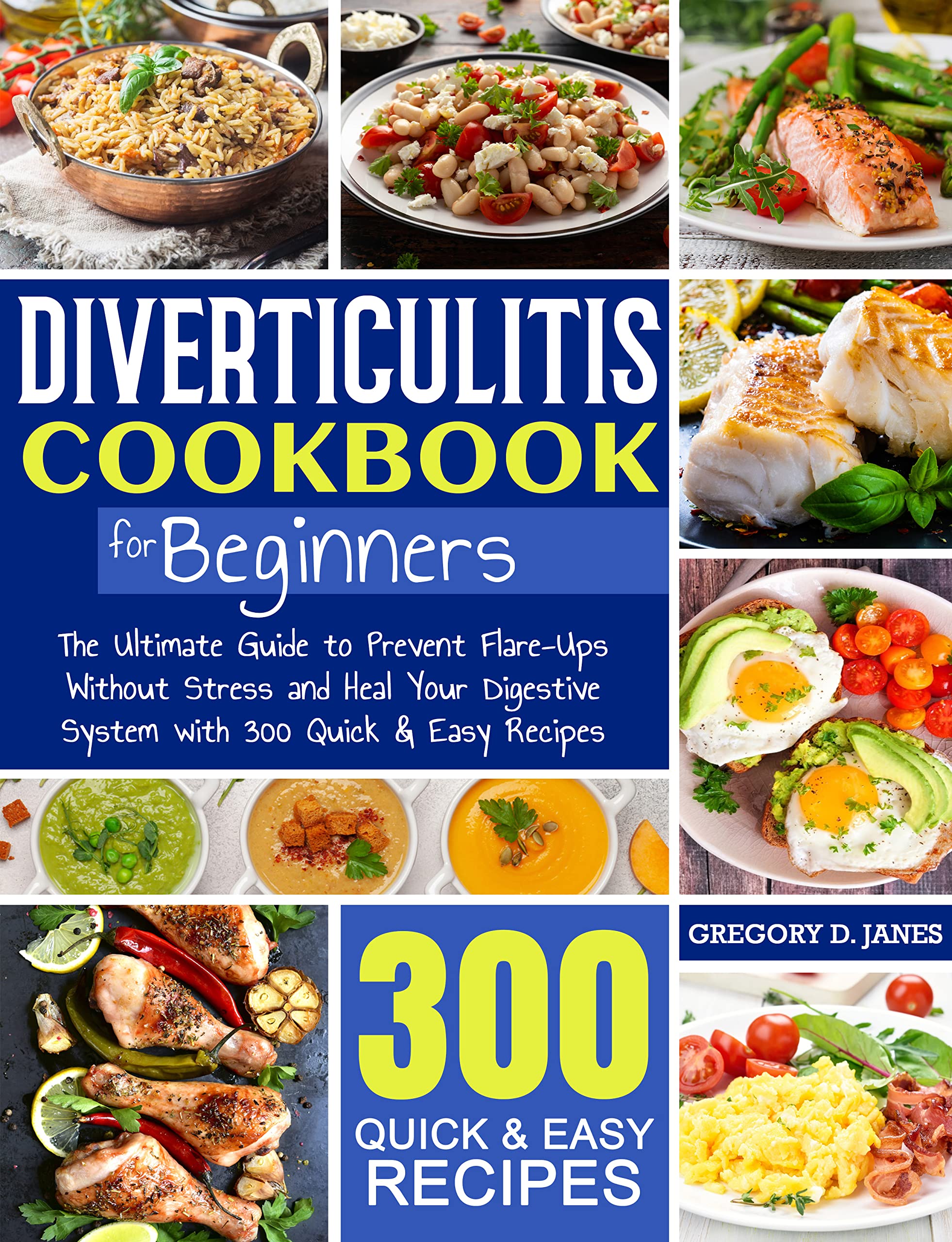 Diverticulitis Cookbook for Beginners: The Ultimate Guide to Prevent ...