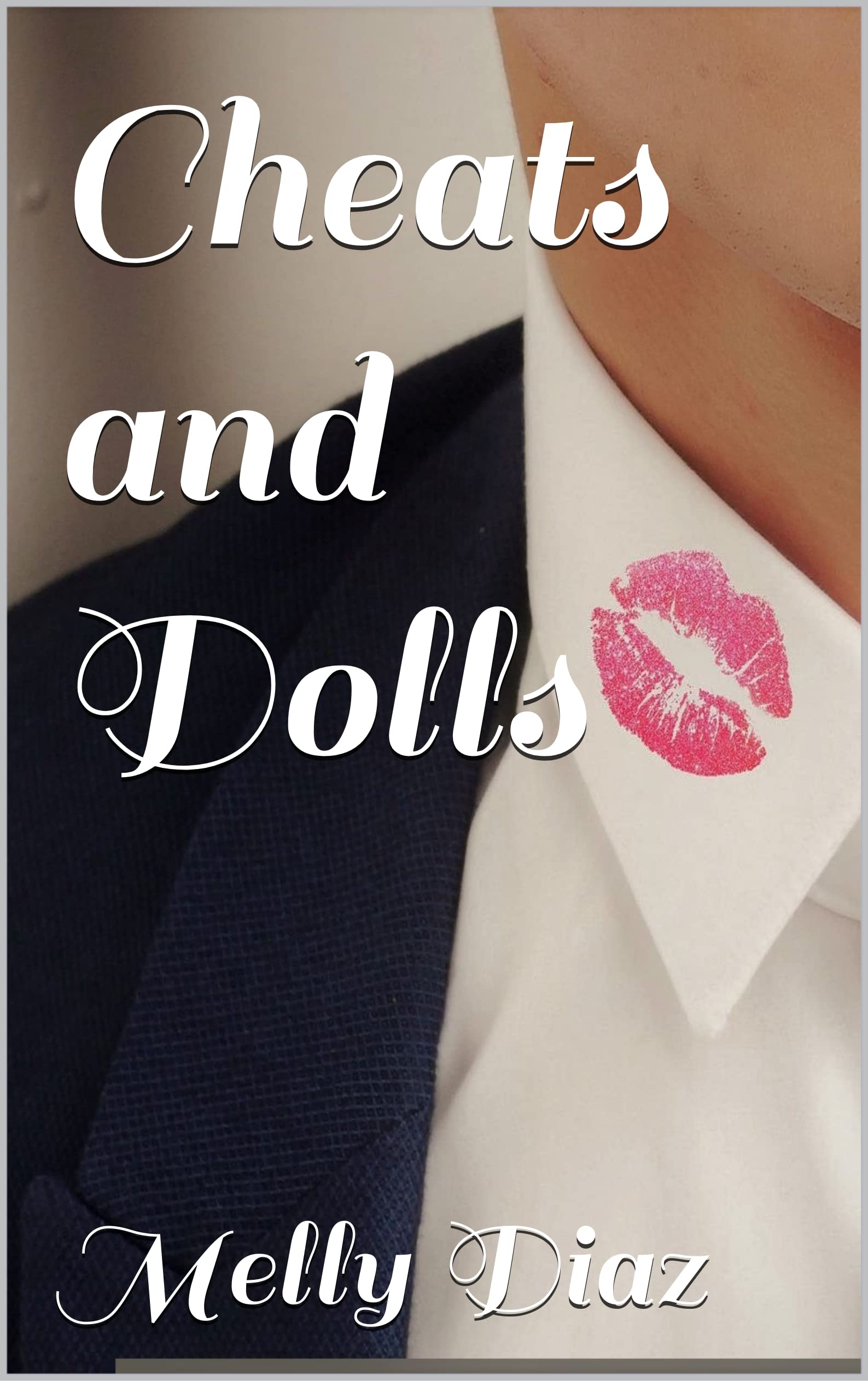 Cheats and Dolls by Melly Diaz | Goodreads