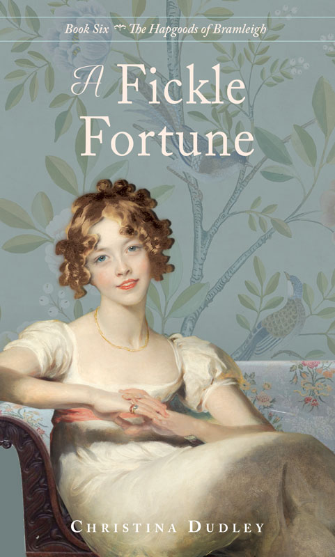 A Fickle Fortune (Hapgoods of Bramleigh, #6) by Christina Dudley ...