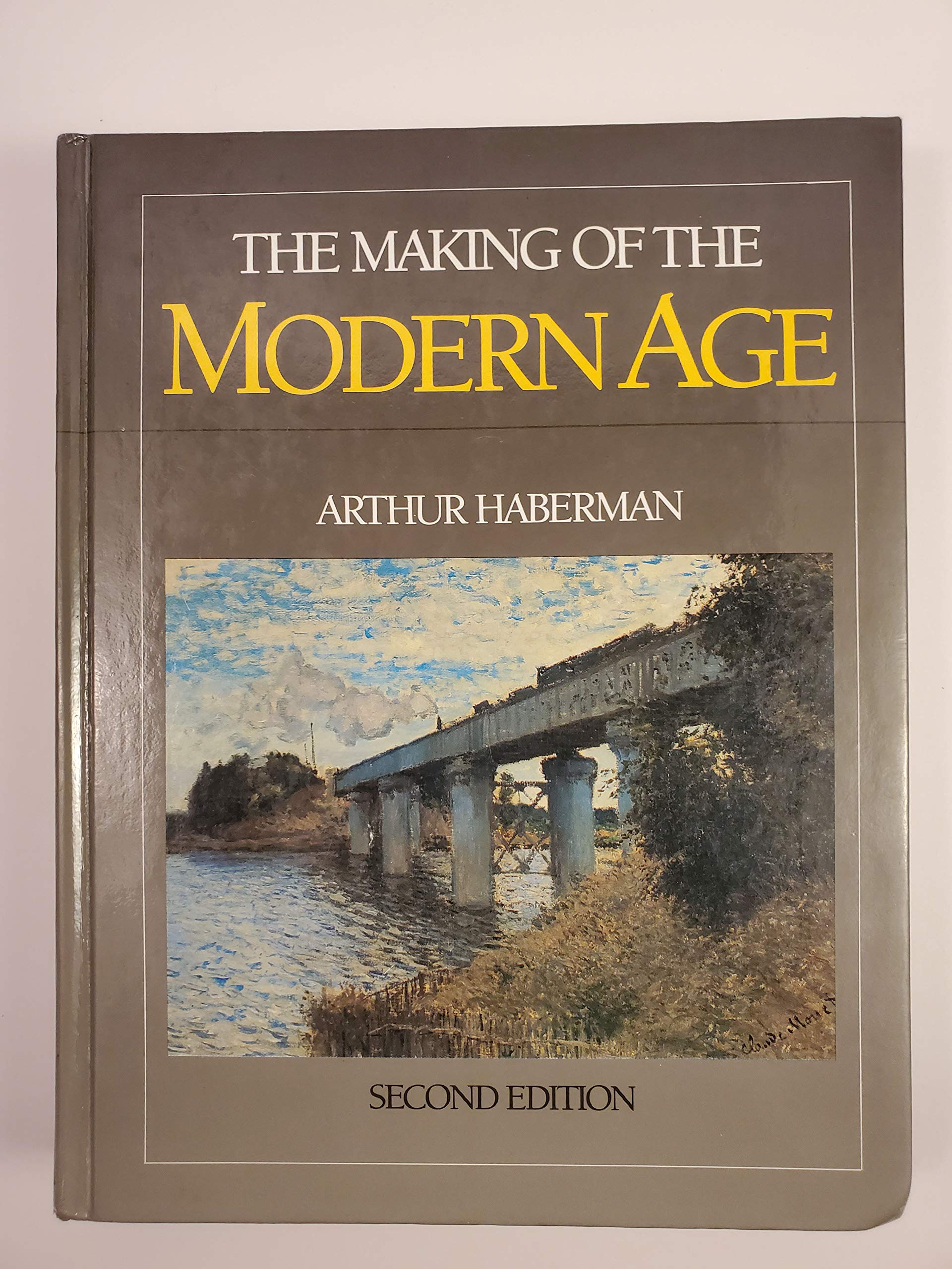 The Making of the Modern Age by Arthur Haberman | Goodreads