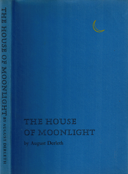 The House of Moonlight by August Derleth | Goodreads