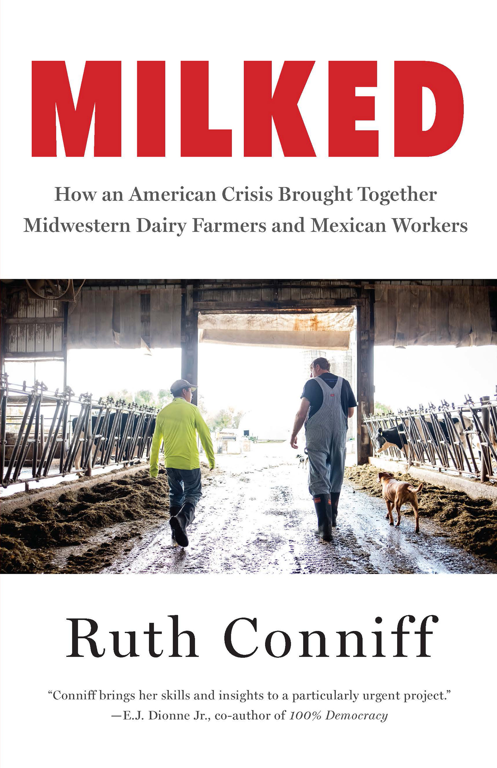 Milked: How an American Crisis Brought Together Midwestern Dairy ...