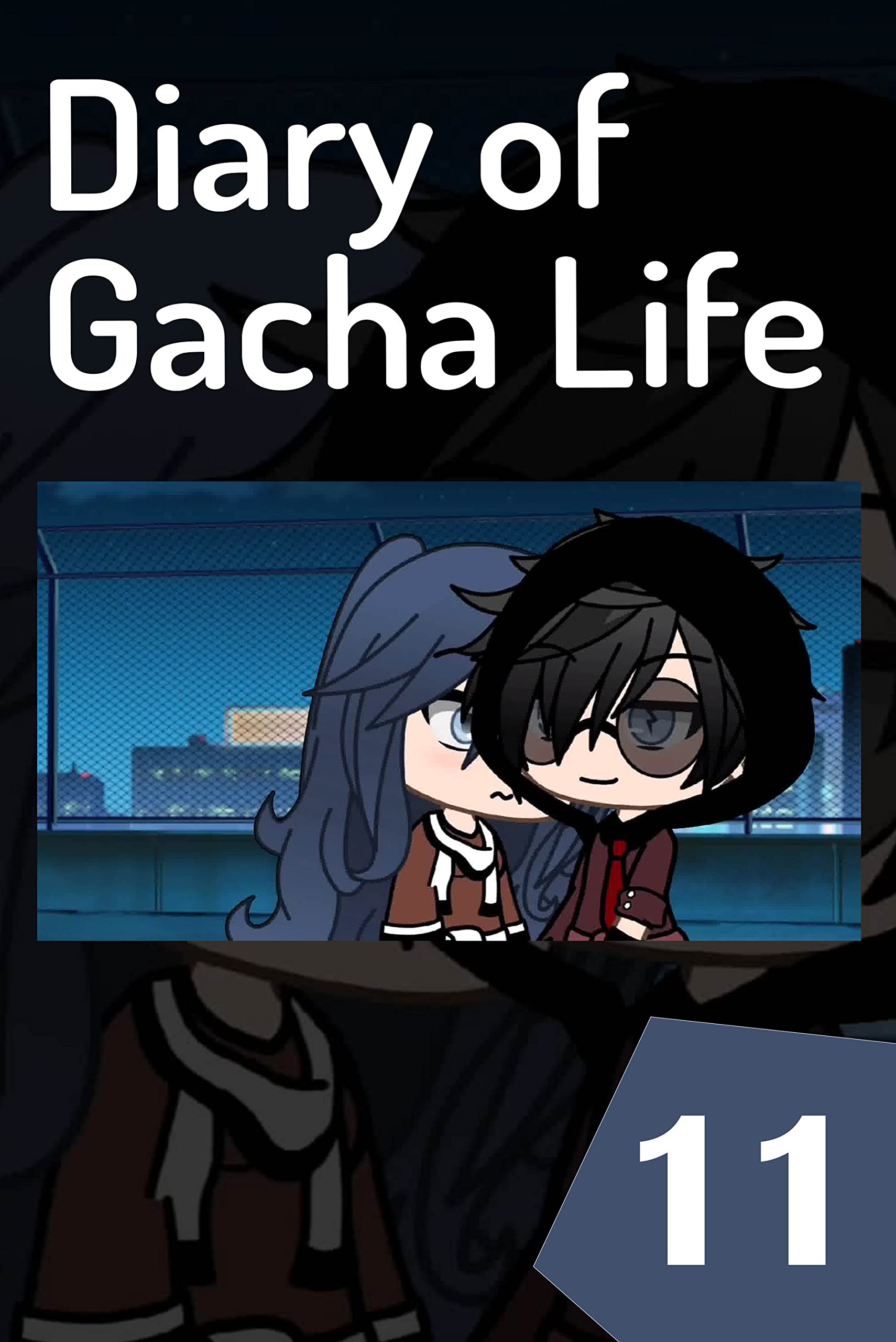 Diary of Gacha Life Ep.11 by Vanessa Depp | Goodreads