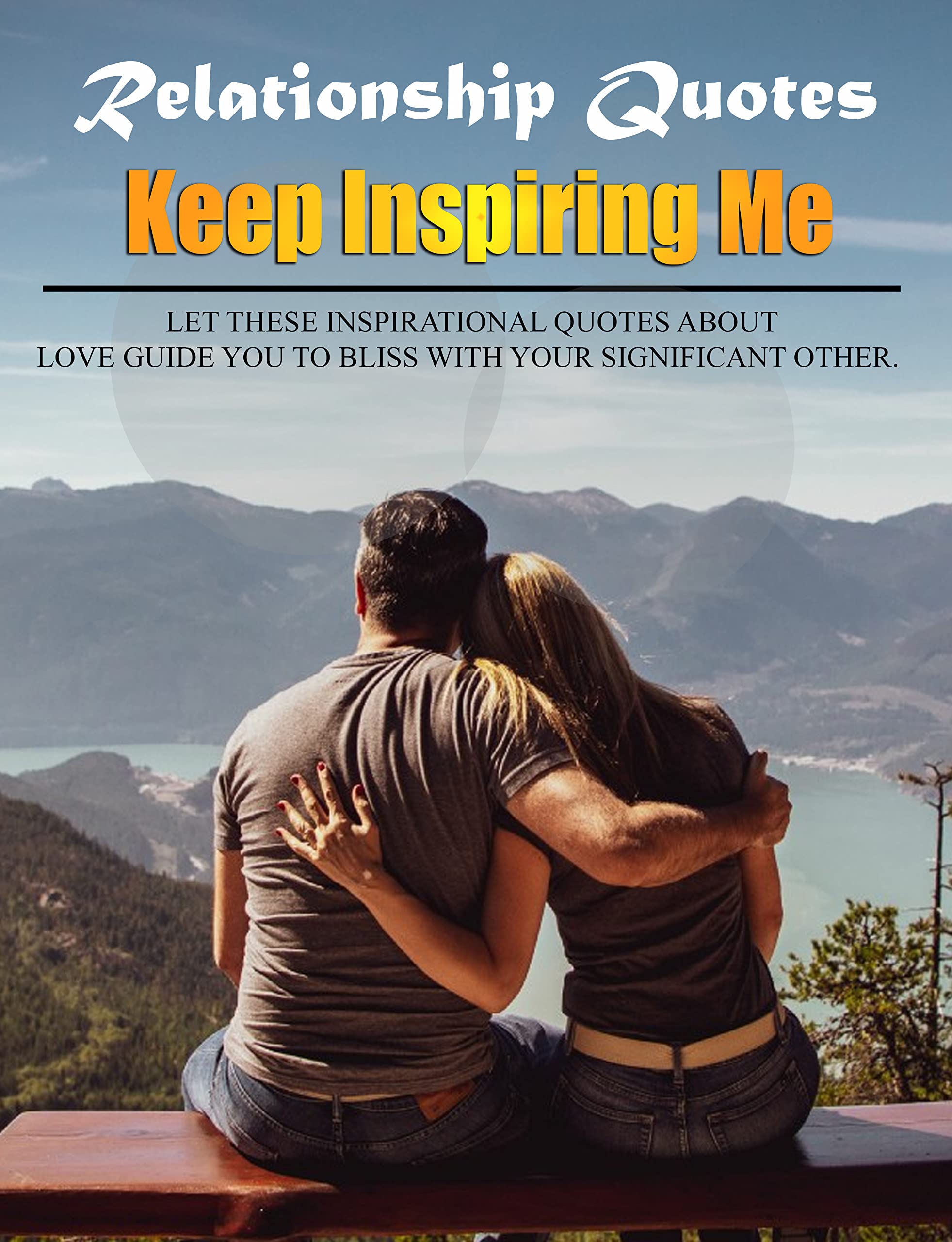 Relationship Quotes Keep Inspiring Me: Let These Inspirational Quotes ...