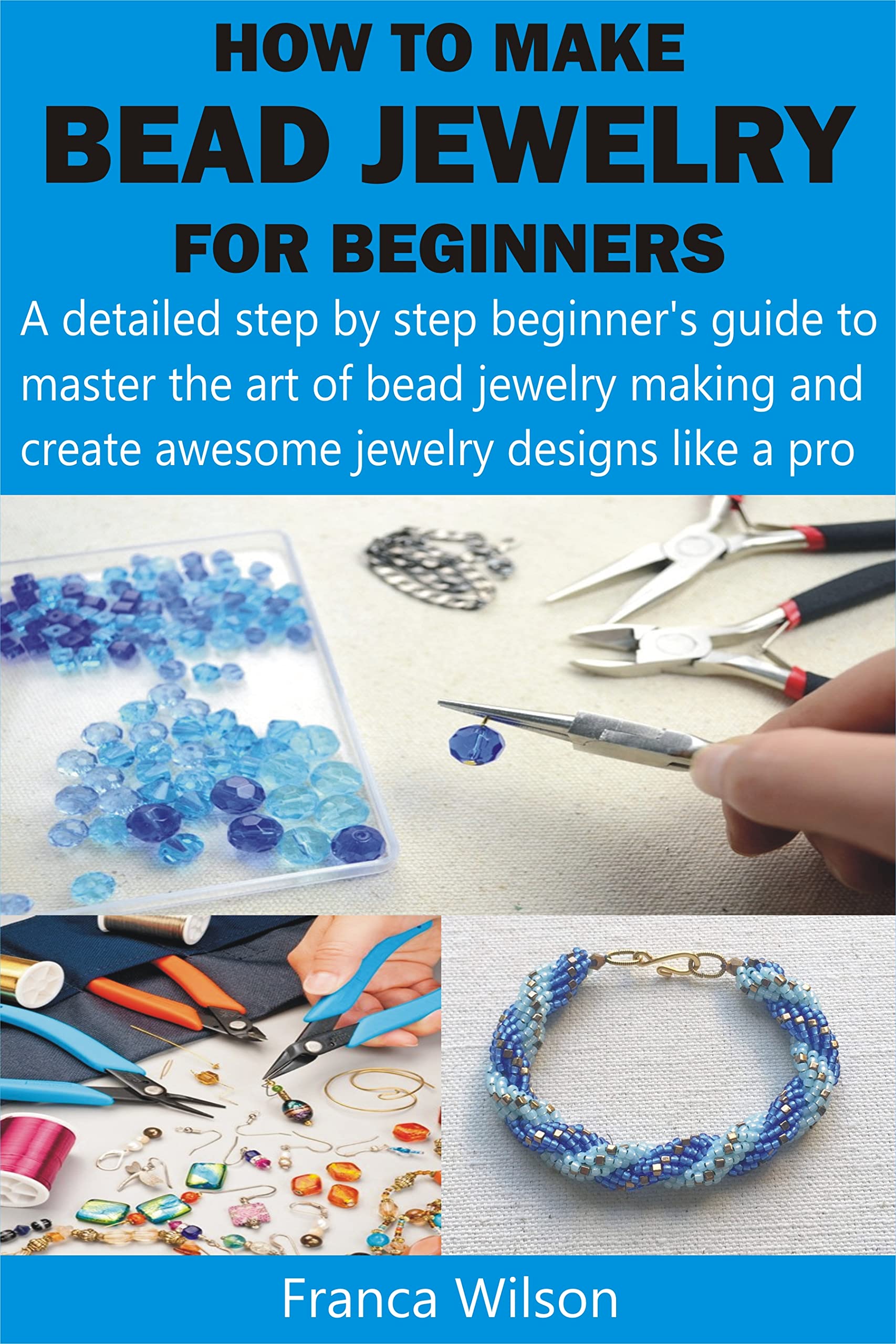 HOW TO MAKE BEAD JEWELRY FOR BEGINNERS: A detailed step by step ...