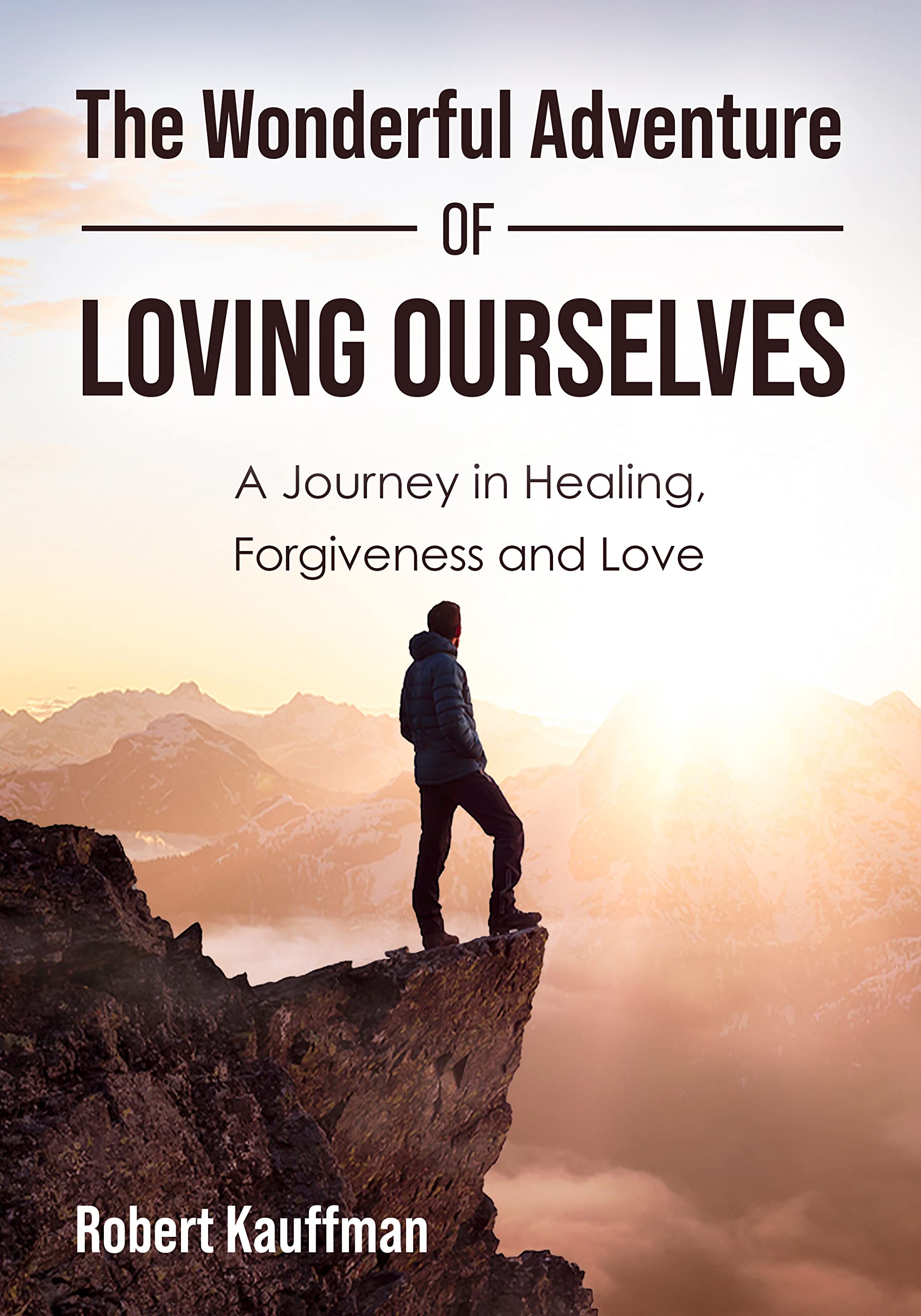 The Wonderful Adventure of Loving Ourselves: A Journey in Healing ...