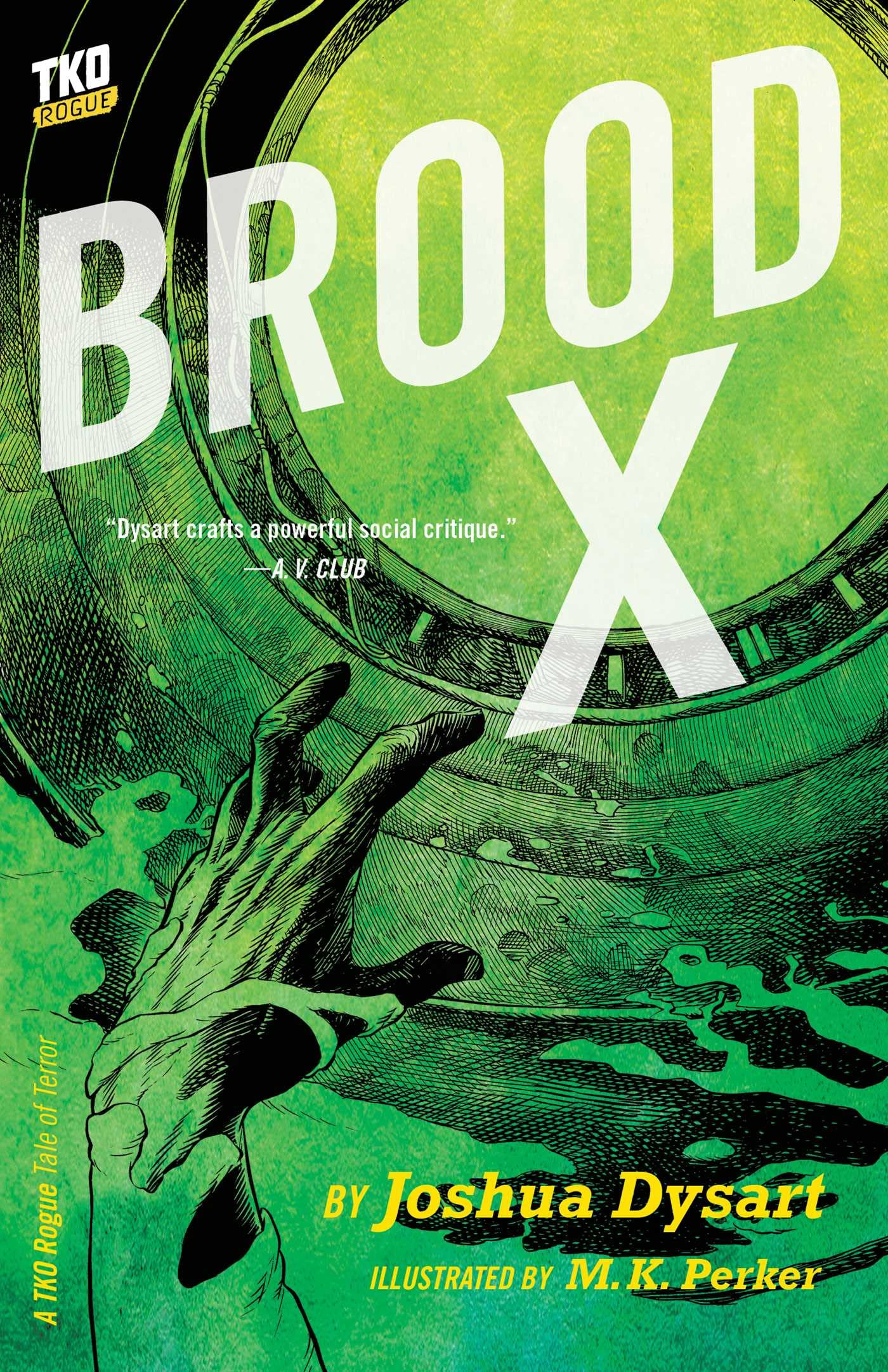 Brood X (TKO Rogue) by Joshua Dysart | Goodreads