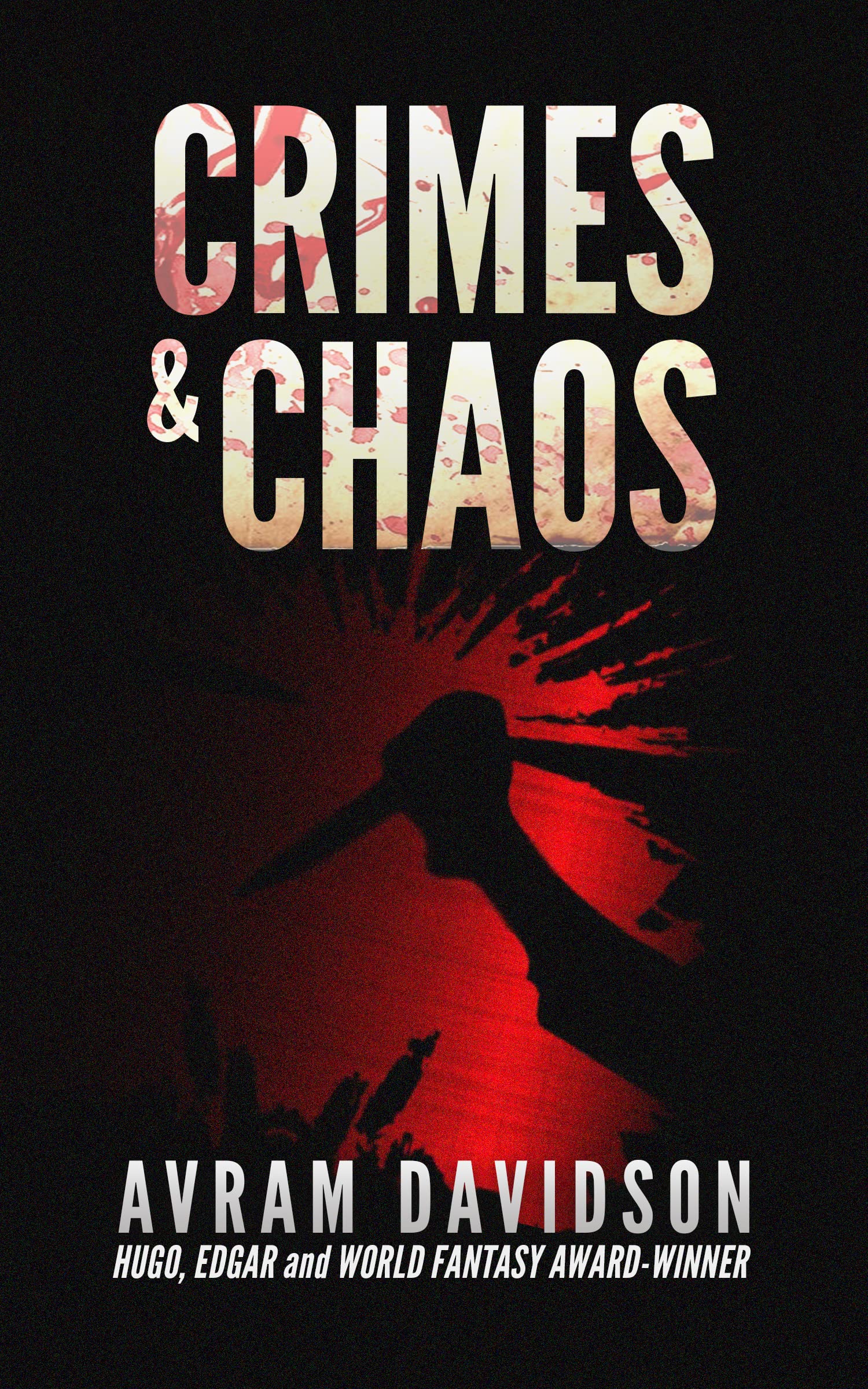 Crimes & Chaos by Avram Davidson | Goodreads