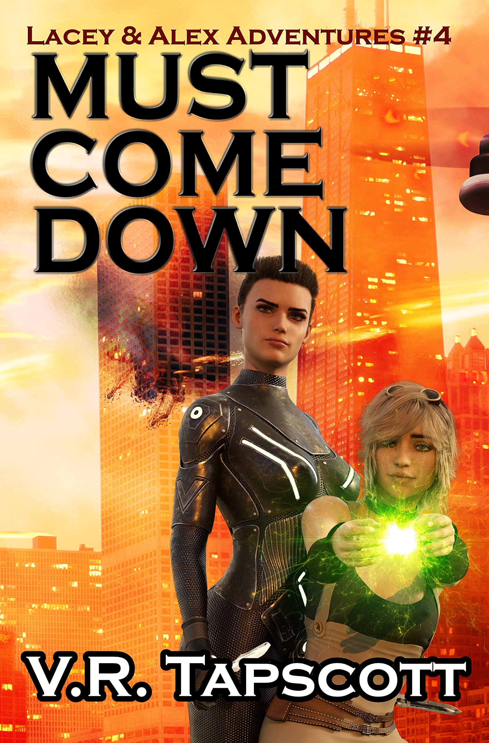 Must Come Down (Lacey & Alex, #4) by V.R. Tapscott | Goodreads