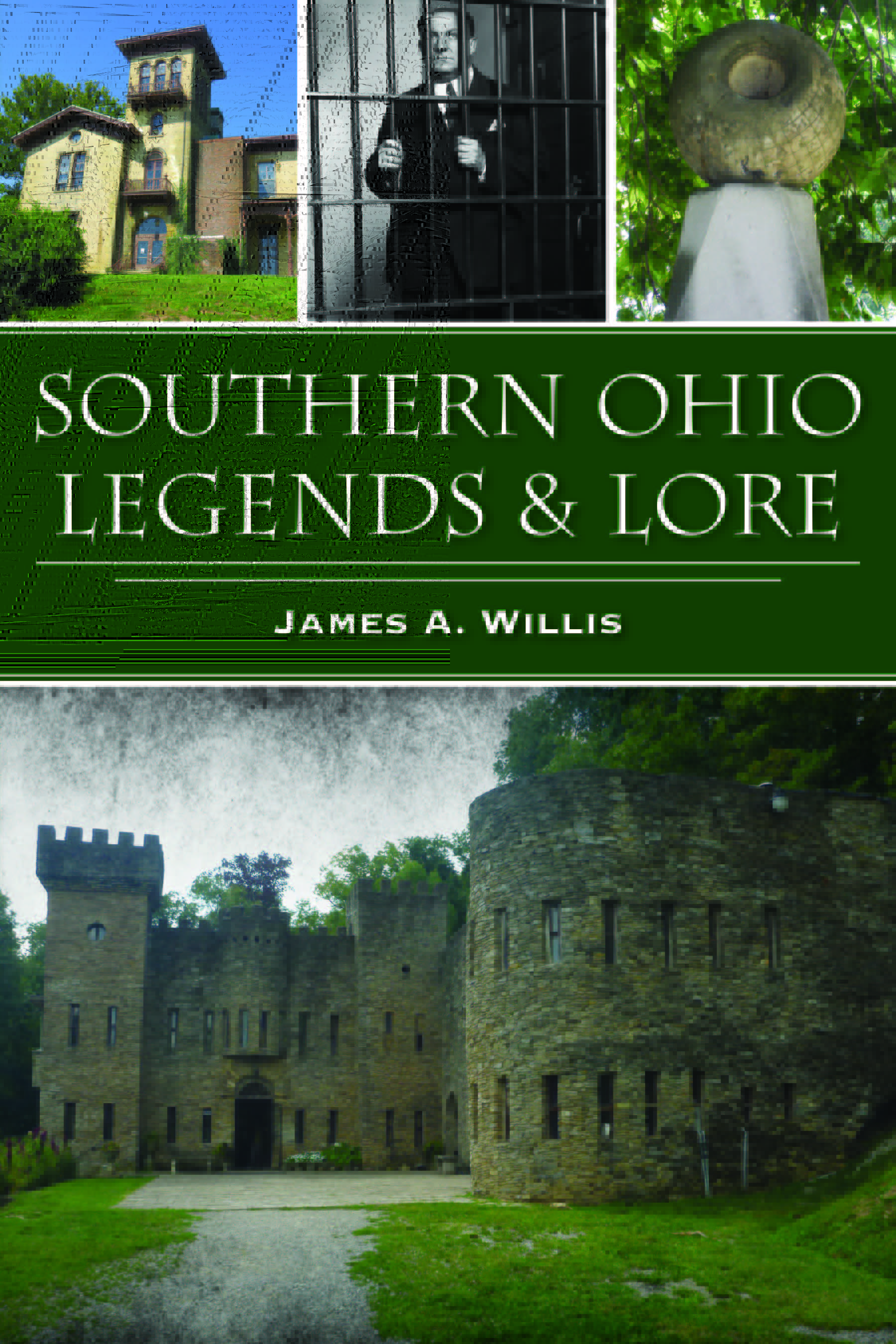Southern Ohio Legends & Lore (American Legends) by James A. Willis ...