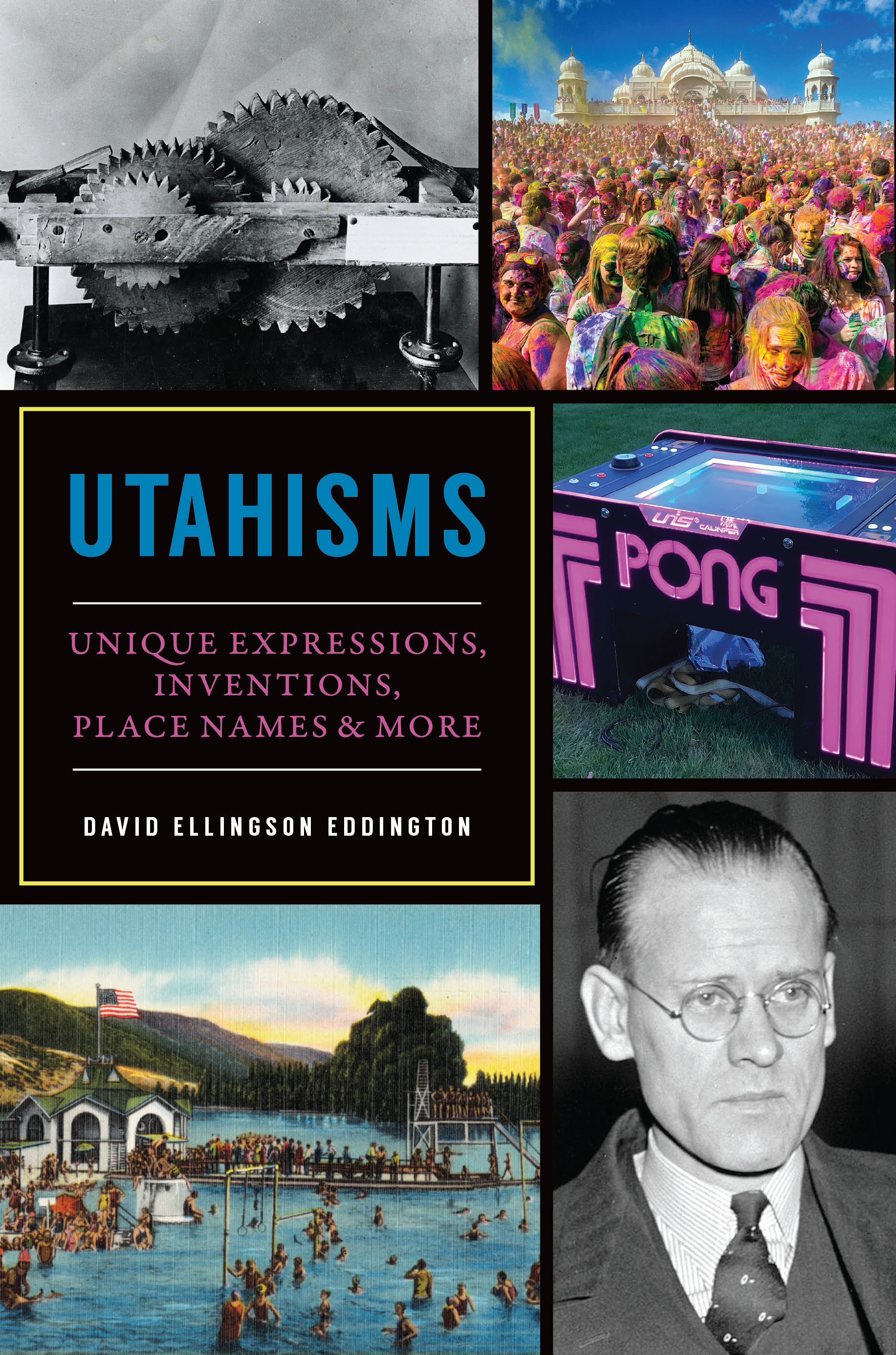 Utahisms: Unique Expressions, Inventions, Place Names & More by David ...