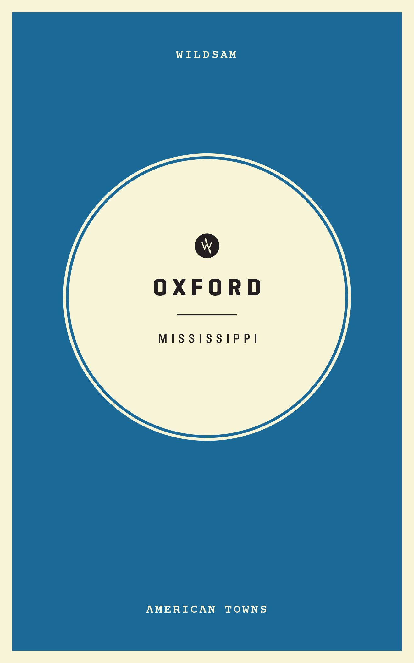 Wildsam Field Guides Oxford, Mississippi by Taylor Bruce | Goodreads