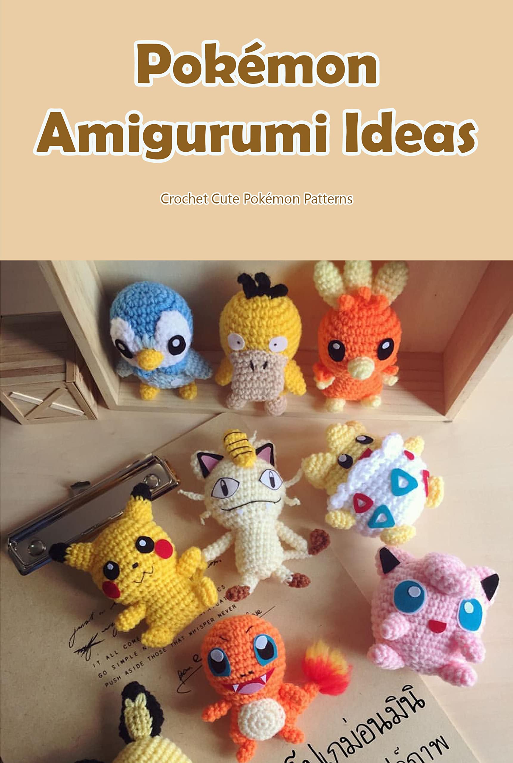 Pokémon Amigurumi Ideas: Crochet Cute Pokémon Patterns: Pokemon ...