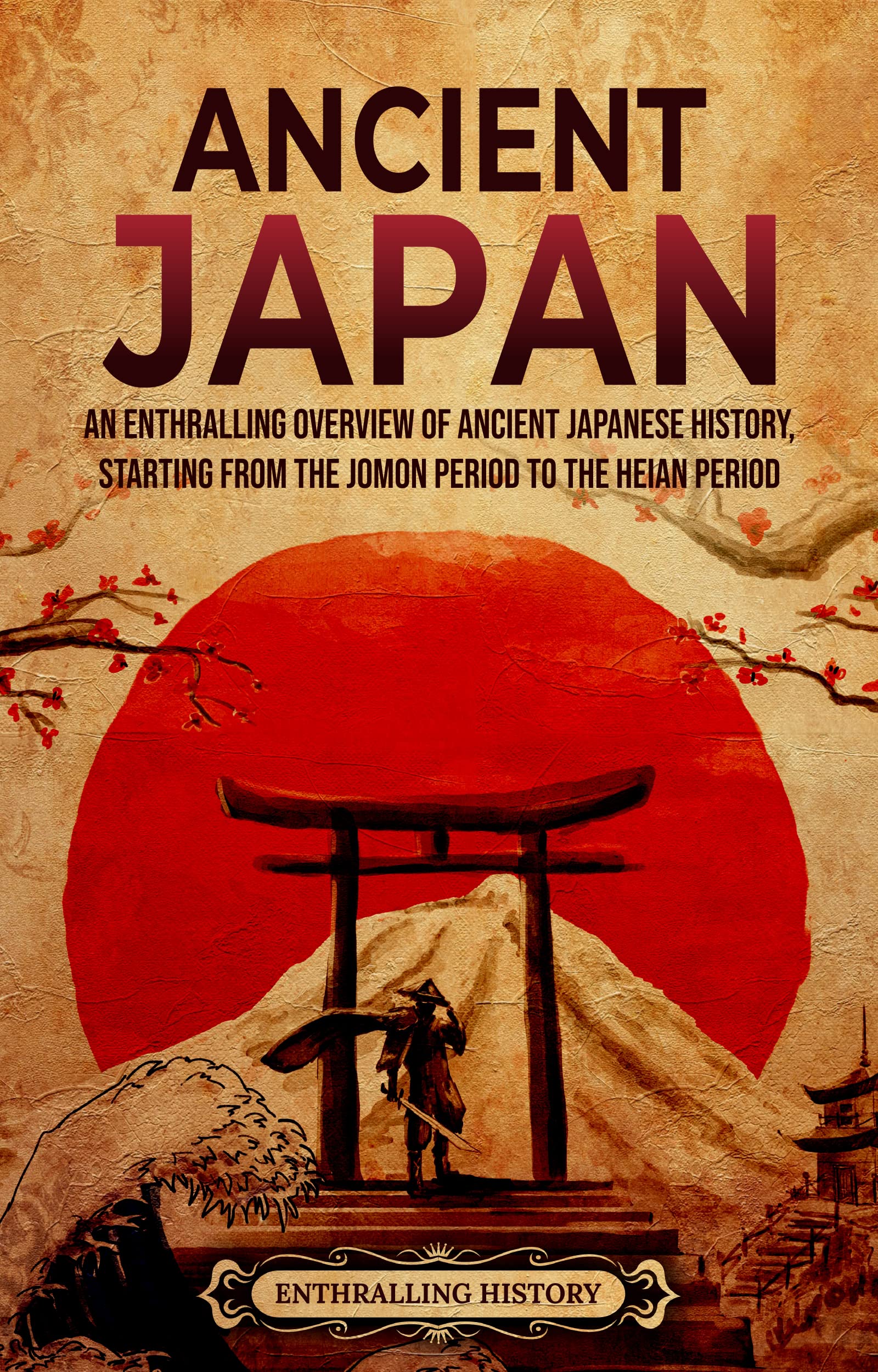 Ancient Japan: An Enthralling Overview of Ancient Japanese History ...