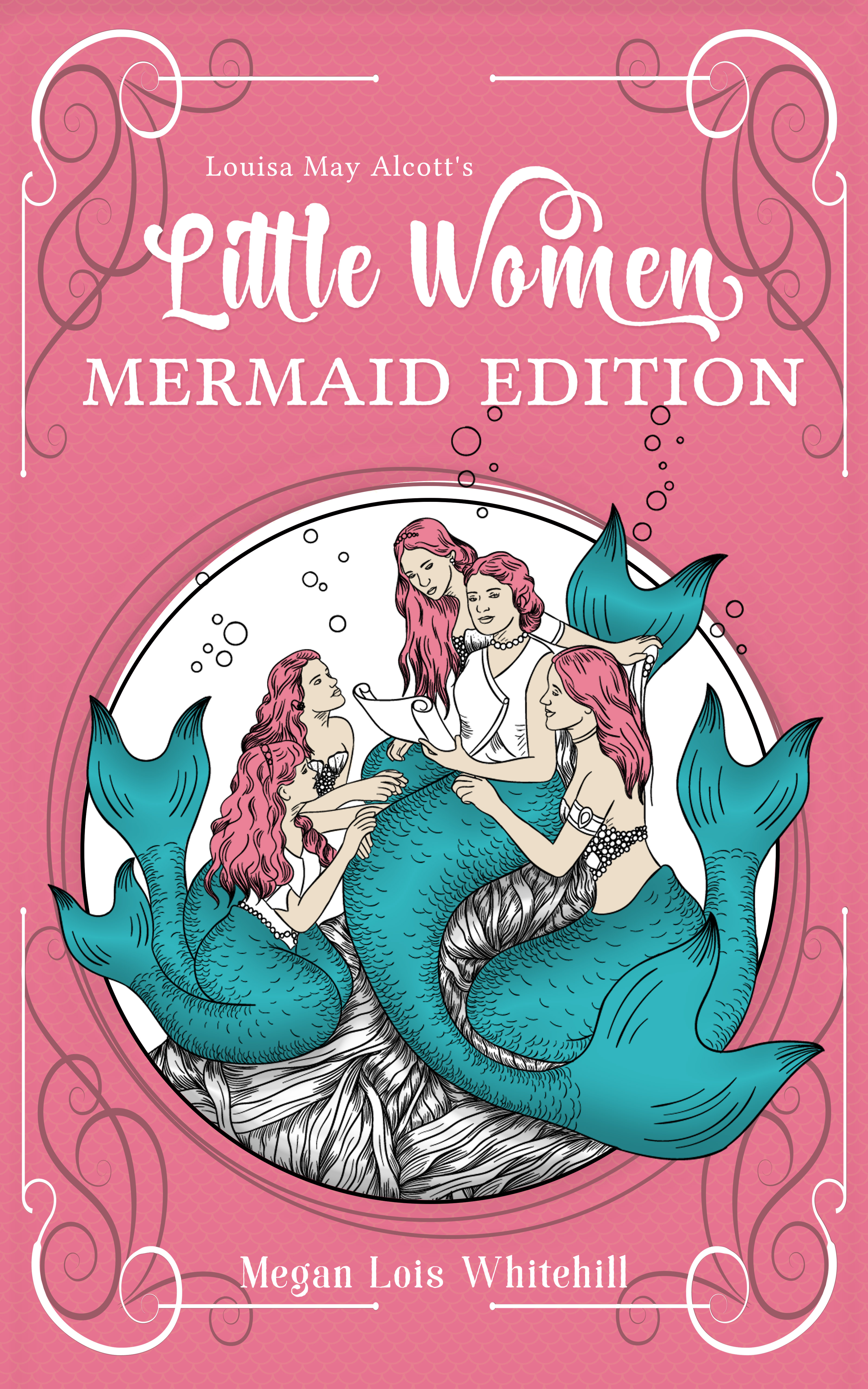 Little Women: Mermaid Edition by Megan Lois Whitehill | Goodreads