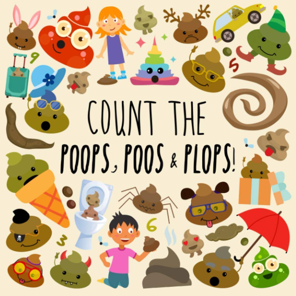 Count the Poops, Poos & Plops!: A Funny Picture Puzzle Book for 3-5 ...
