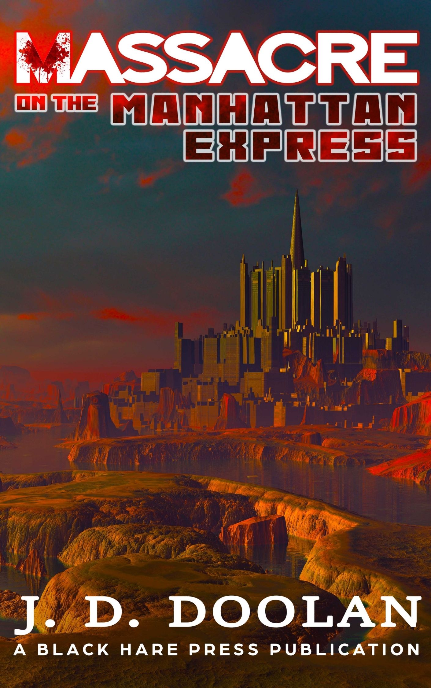 Massacre on the Manhattan Express by J.D. Doolan | Goodreads