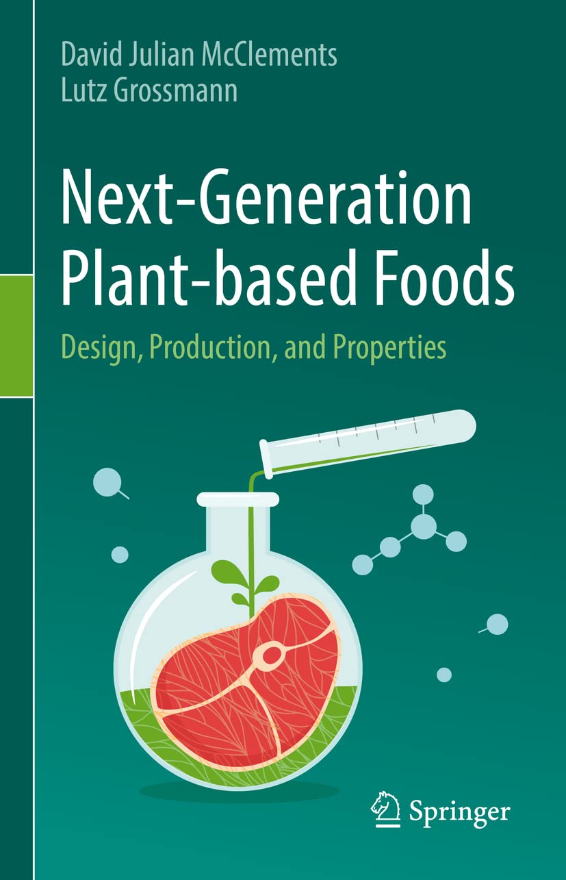 Next-Generation Plant-based Foods: Design, Production, and Properties ...