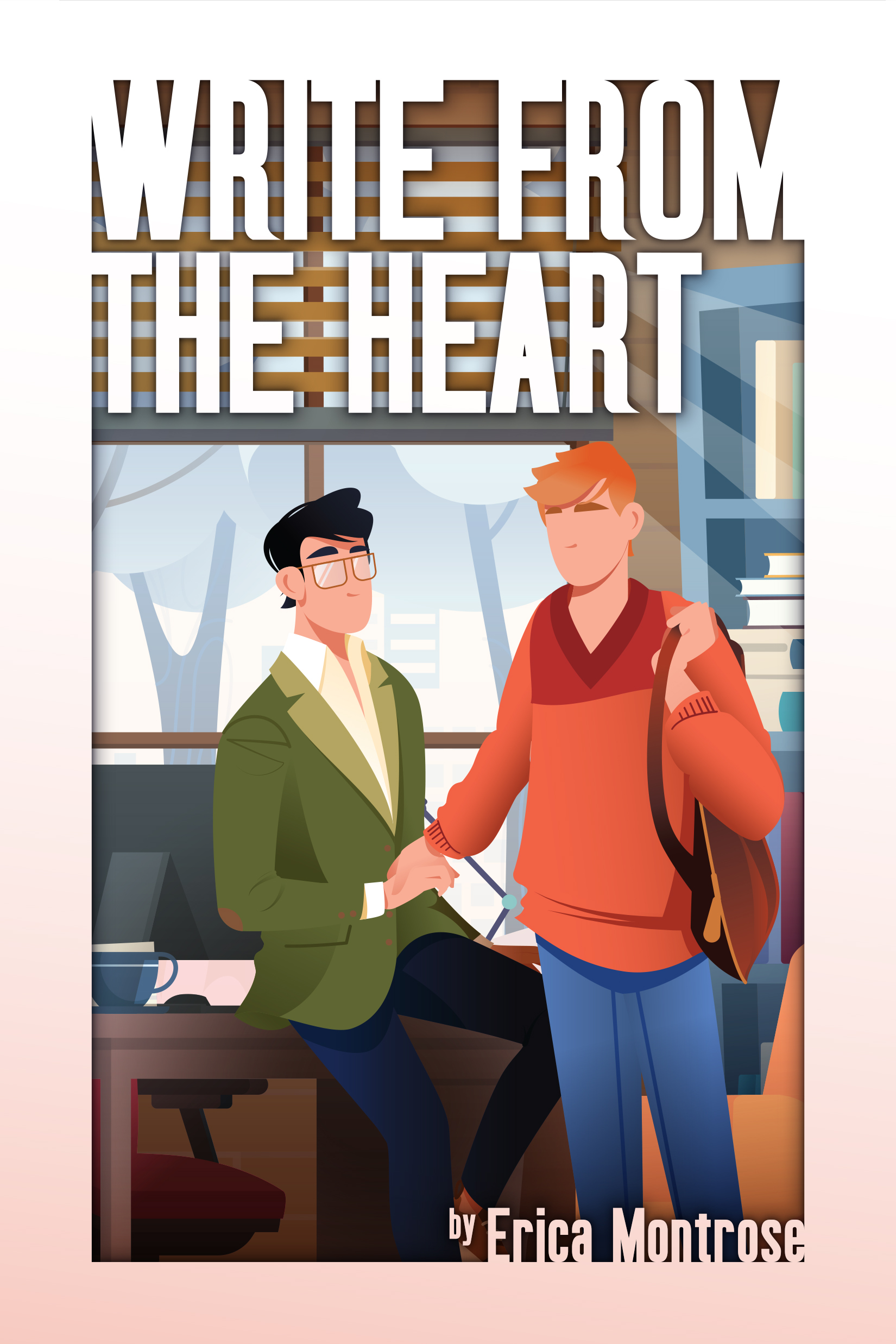 Write From The Heart (Heartstrings #1) by Erica Montrose | Goodreads