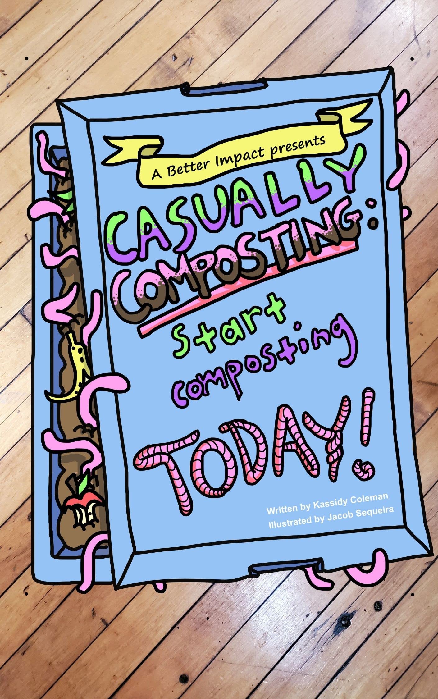 Casually Composting: Start Composting Today by Kassidy Coleman | Goodreads