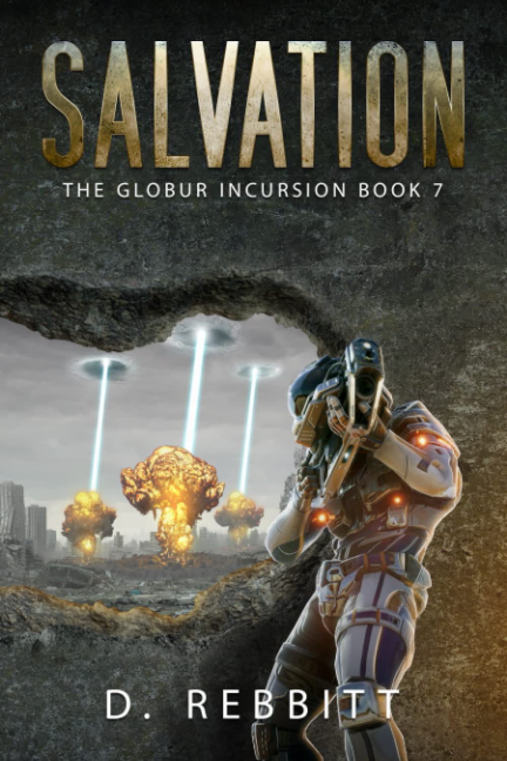 Salvation: The Globur Incursion Book 7 by D. Rebbitt | Goodreads